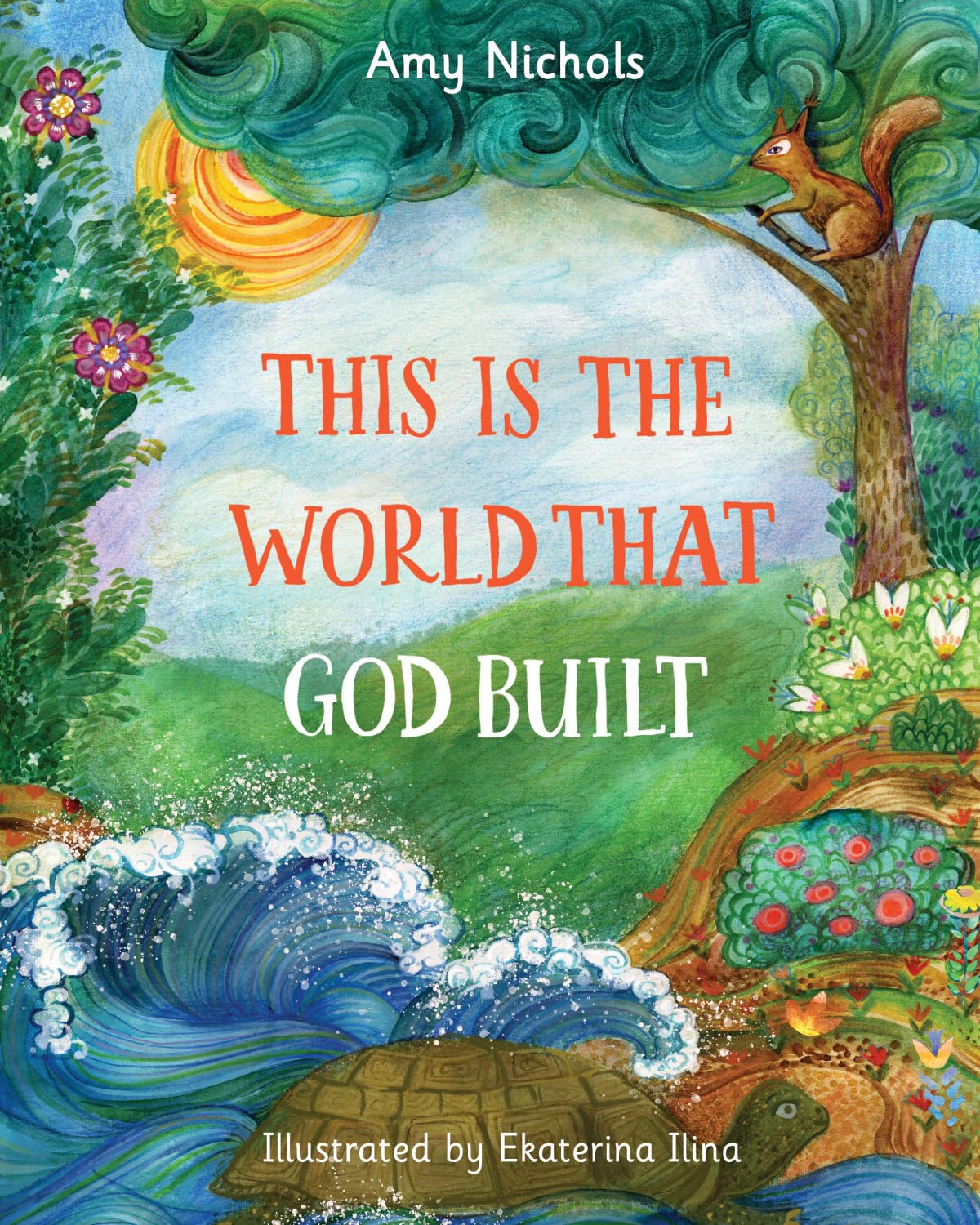 This Is the World that God Built: Nichols, Amy, Ilina, Ekaterina ...
