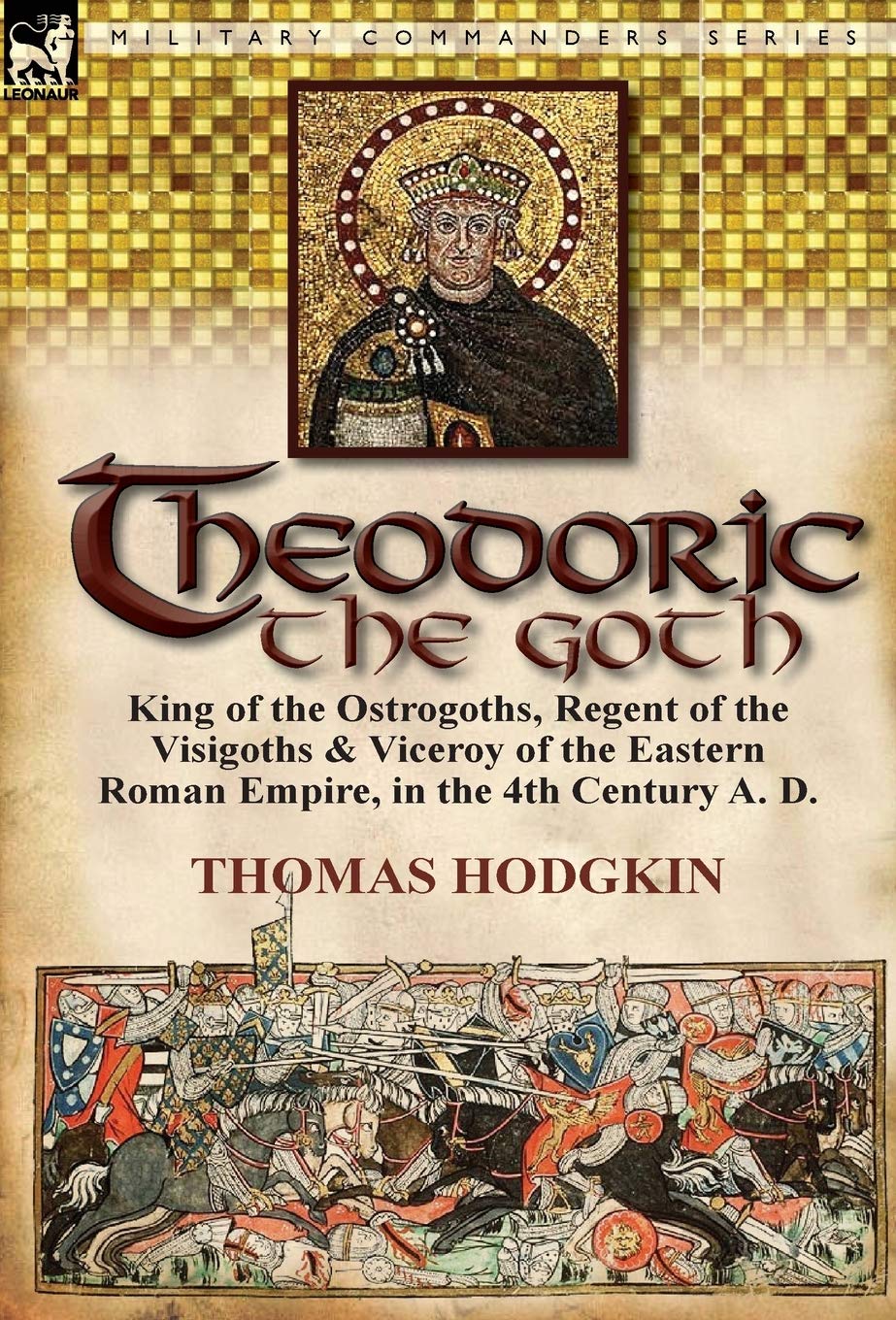 Amazon | Theodoric the Goth: King of the Ostrogoths, Regent of the ...