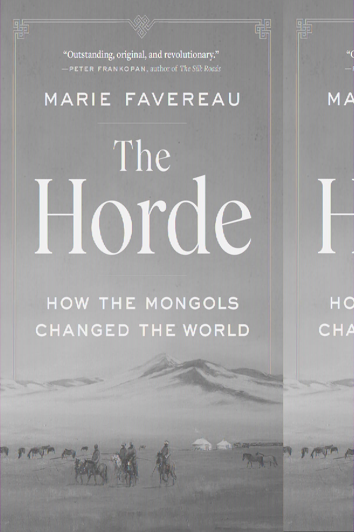 The Horde: How the Mongols Changed the World : Favereau, Marie: Amazon ...