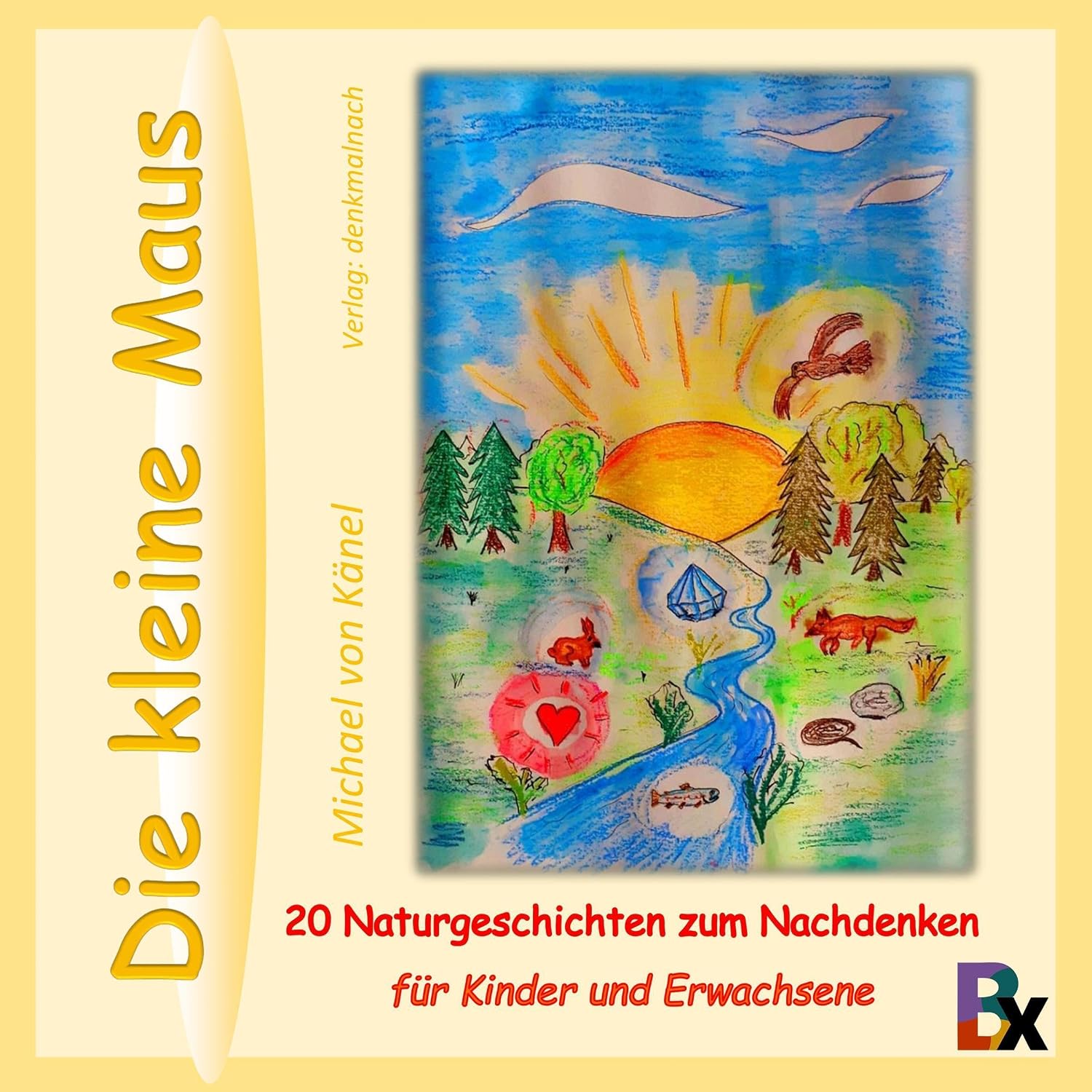 Die kleine Maus: 20 Naturgeschichten zum Nachdenken für Kinder und ...
