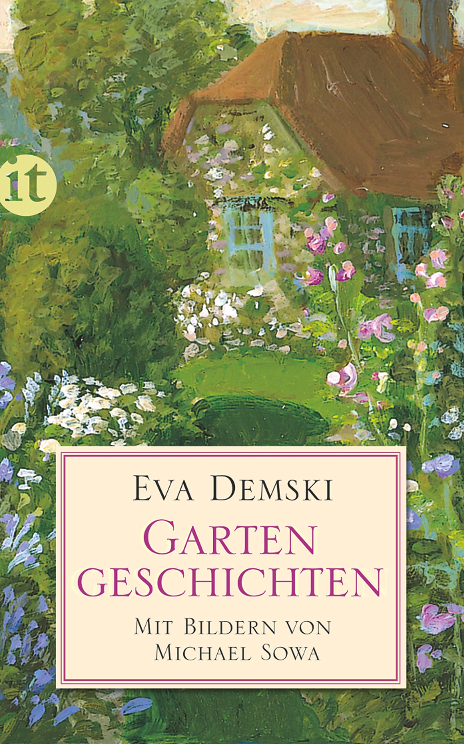 Gartengeschichten: Das Buch für Gartenfreund:innen und solche, die es werden wollen (insel ...