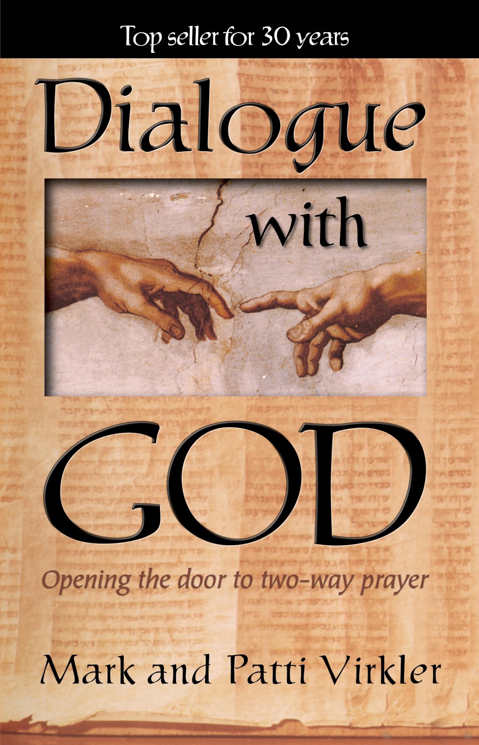 Dialogue with God: Opening The Door To Two-Way Prayer: Virkler, Mark ...