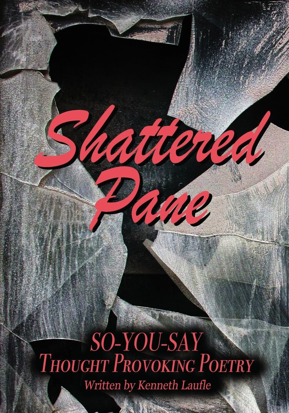 Shattered Pane: So-You-Say Series: Laufle, Kenneth: 9781977267429 ...