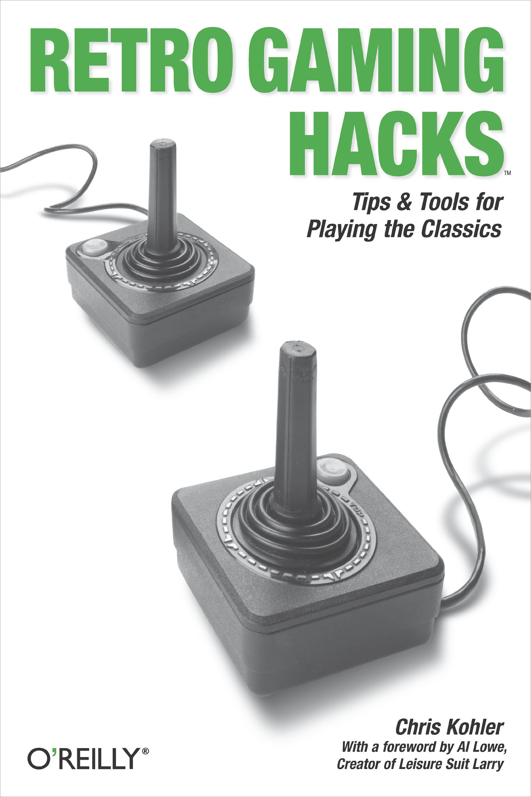 Retro Gaming Hacks: Tips & Tools for Playing the Classics: Kohler ...