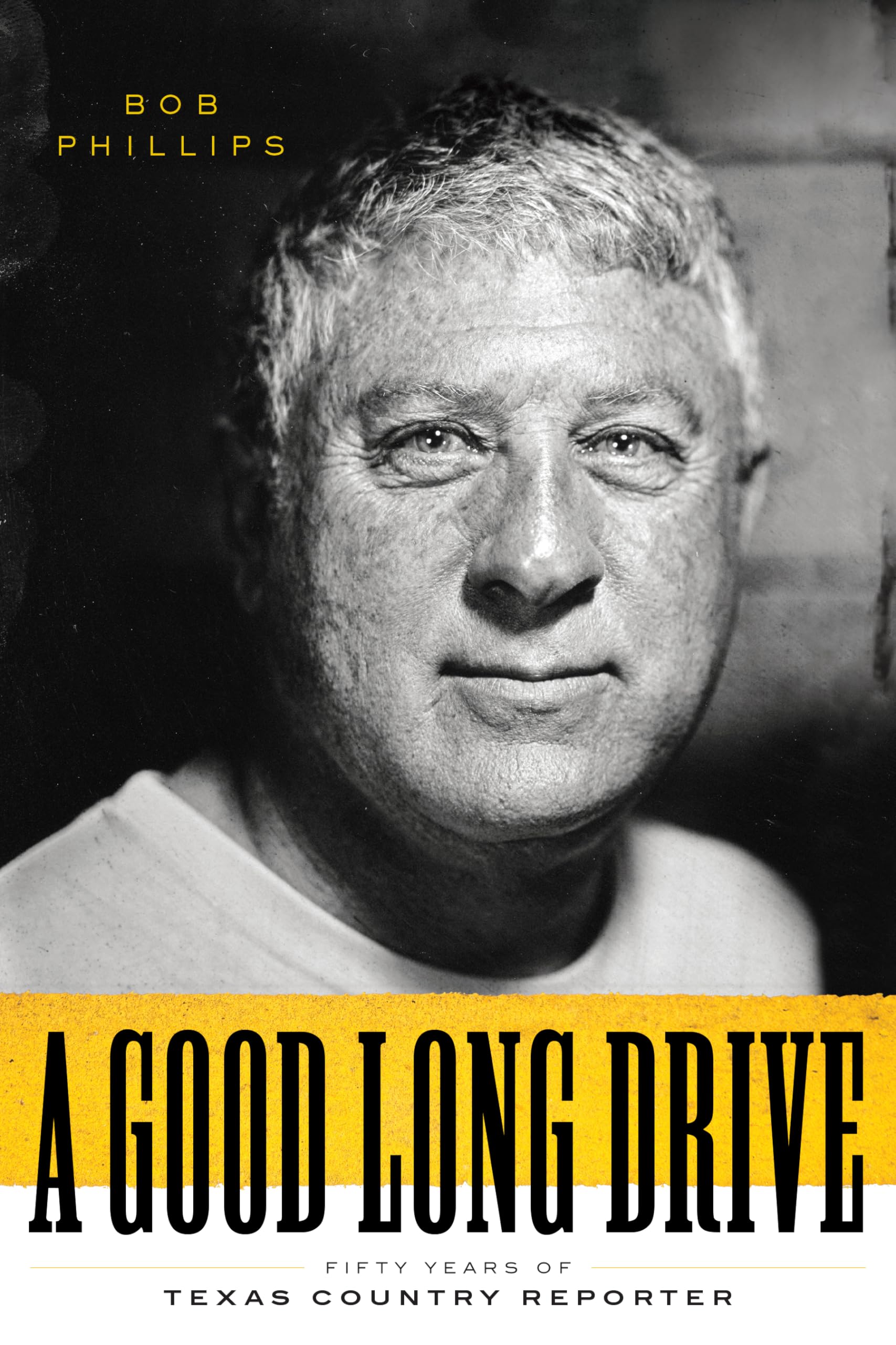 A Good Long Drive: Fifty Years of Texas Country Reporter (Charles N ...