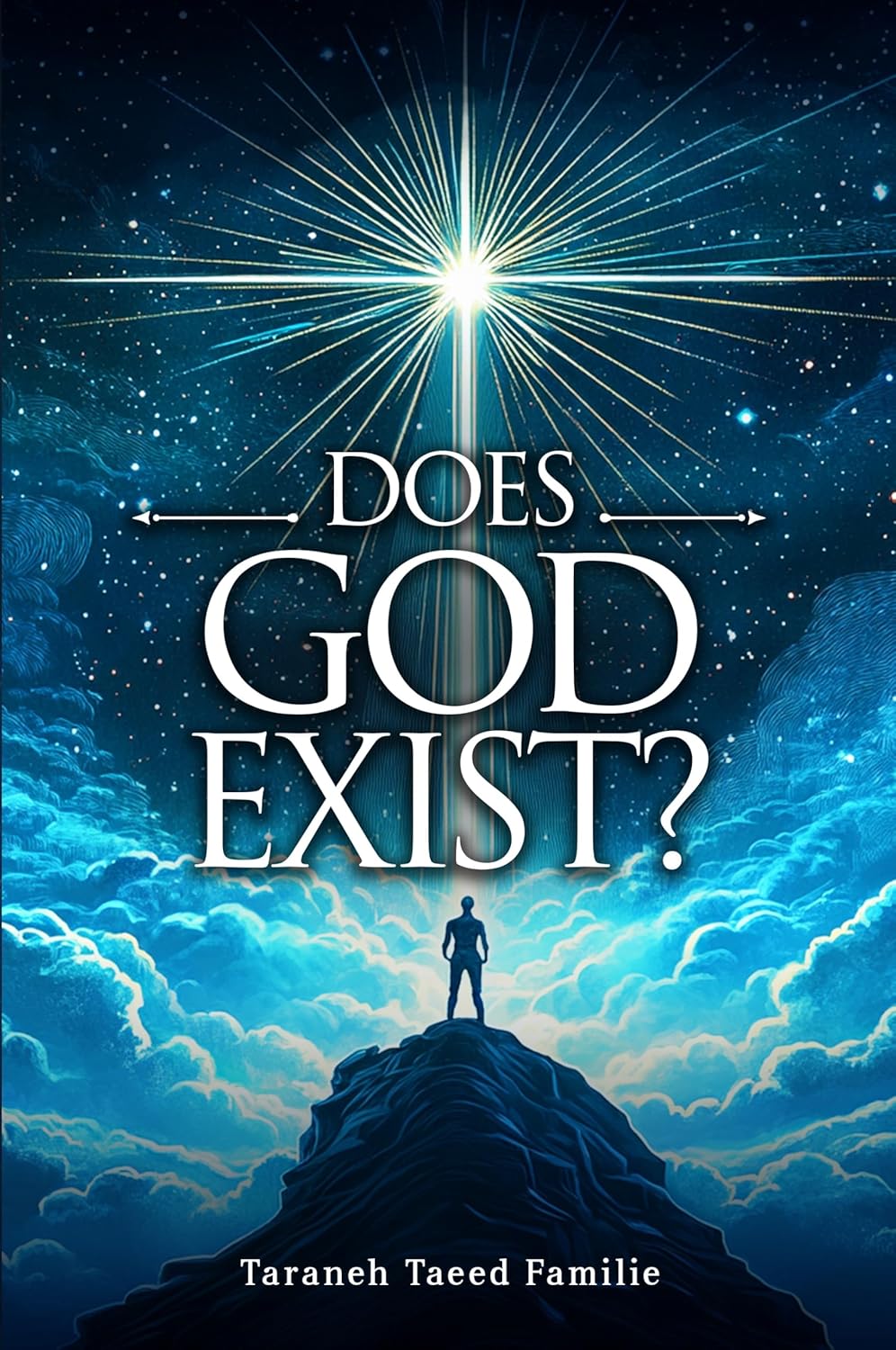 Does God Exist? (Exploring Mysteries of Existence: Pathways to Unity ...