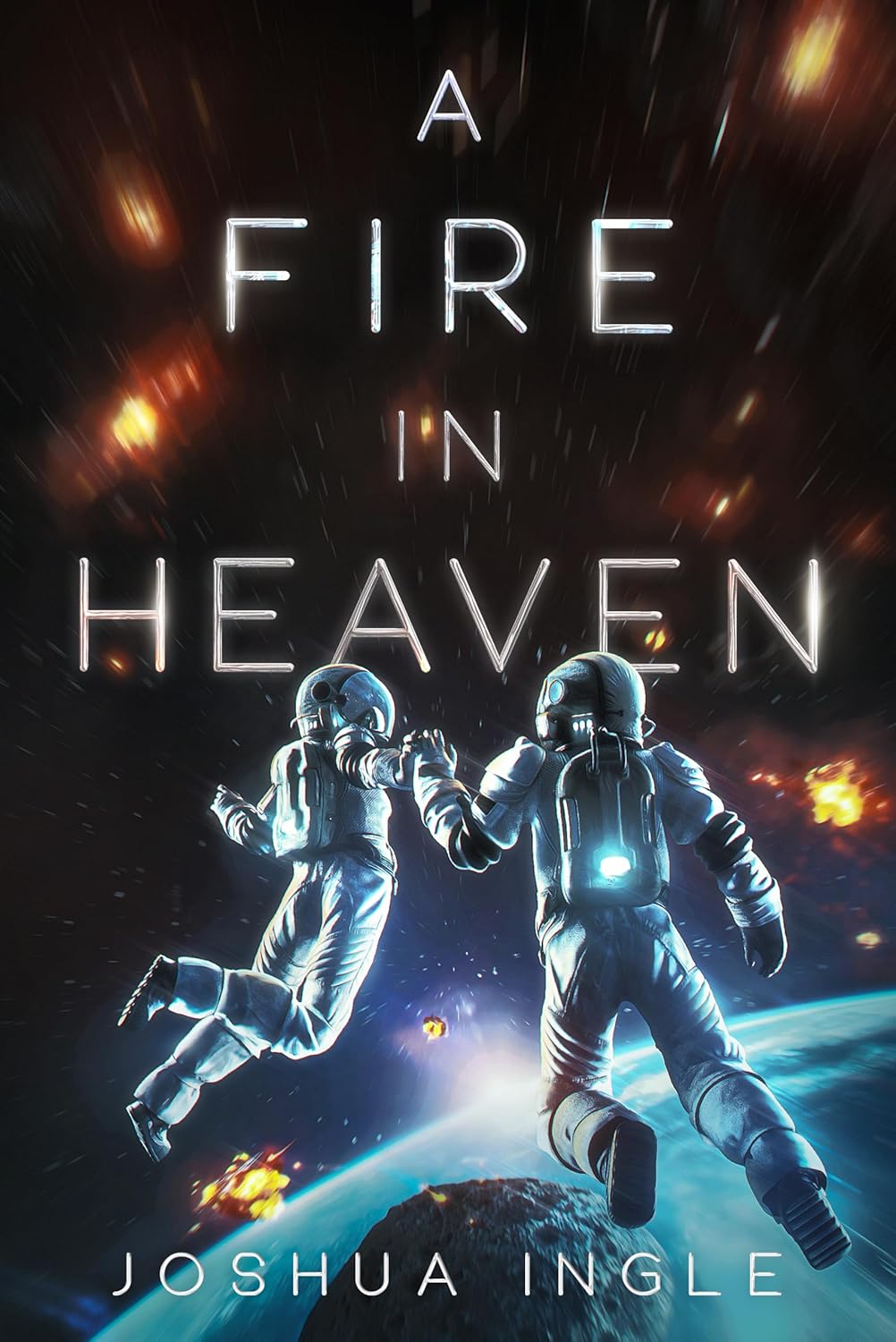 Amazon.com: A Fire in Heaven eBook : Ingle, Joshua: Kindle Store