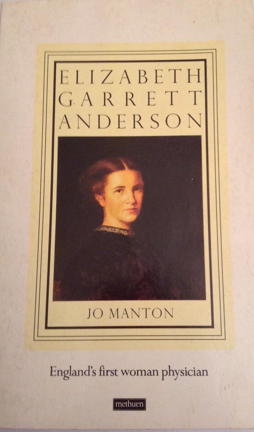 Elizabeth Garrett Anderson: Amazon.co.uk: Manton, Jo: 9780413151001: Books