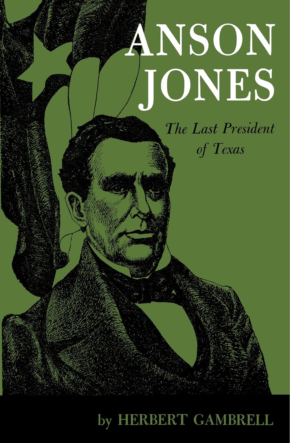 Anson Jones: The Last President of Texas: Gambrell, Herbert ...