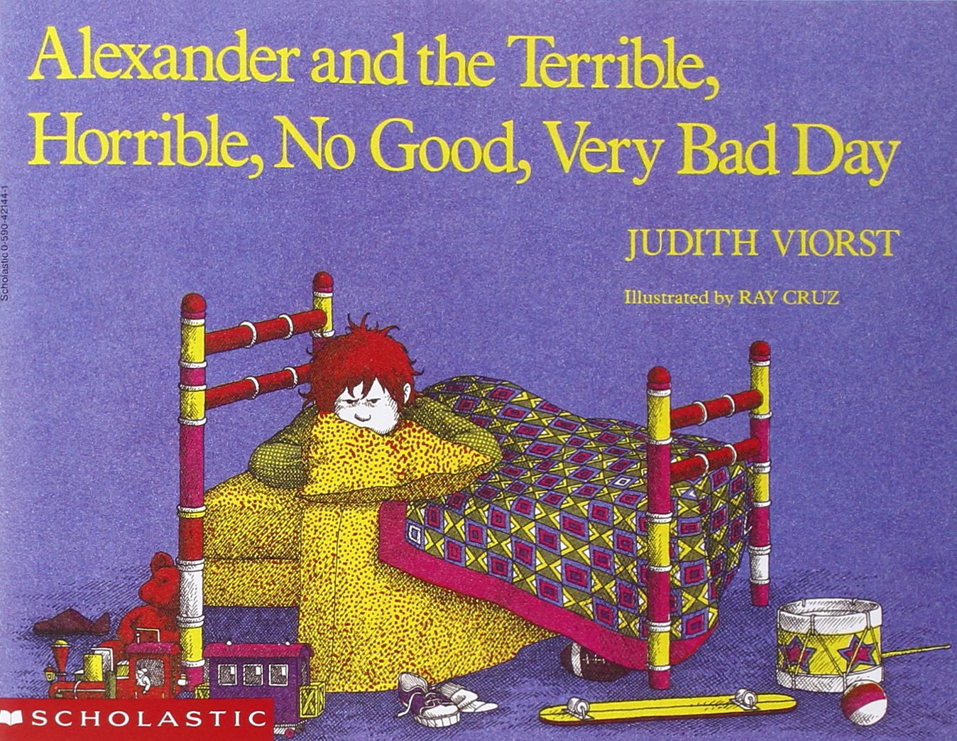 Alexander And The Terrible Horrible No Good Very: Judith Viorst, Ray ...