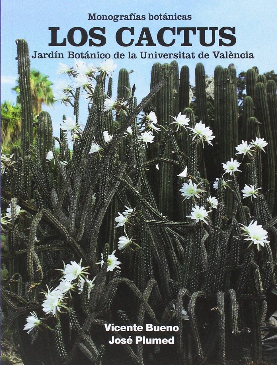 LOS CACTUS (SIN COLECCION) : Bueno Ripoll, Vicente, Plumed Sancho, José ...