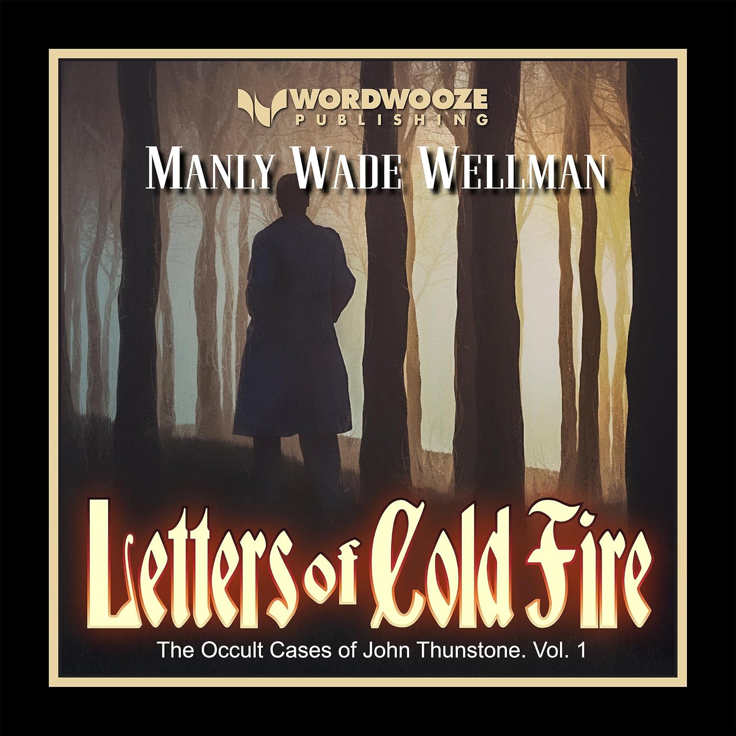 Amazon.com: Letters of Cold Fire: The Occult Cases of John Thunstone ...