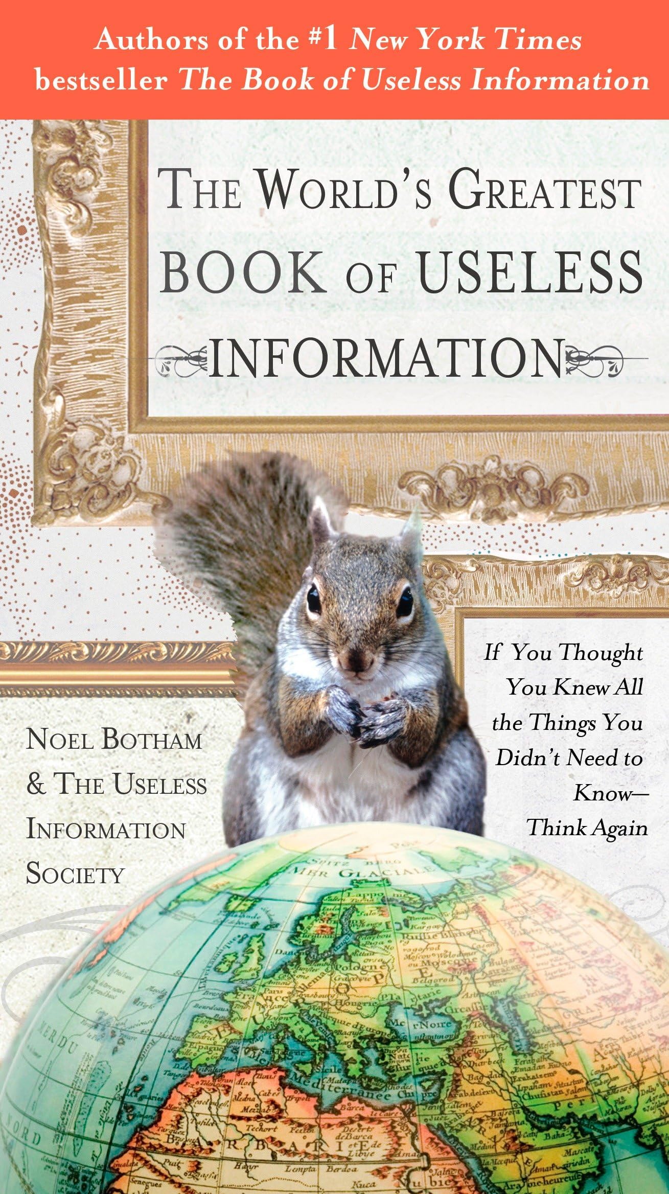 The World's Greatest Book of Useless Information: If You Thought You ...