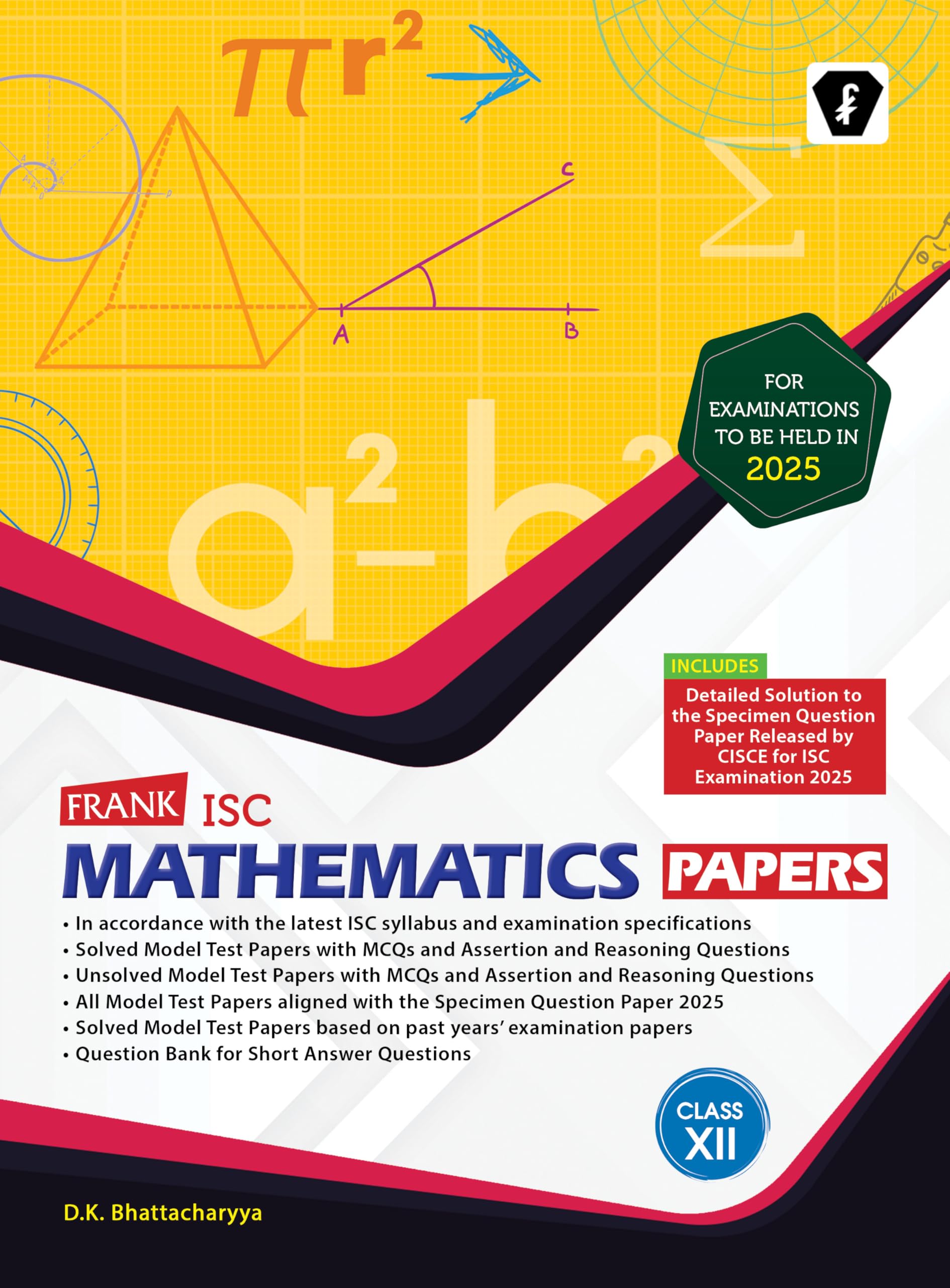 Frank ISC Mathematics Papers (2025) Class XII : D K BHATTACHARYYA ...