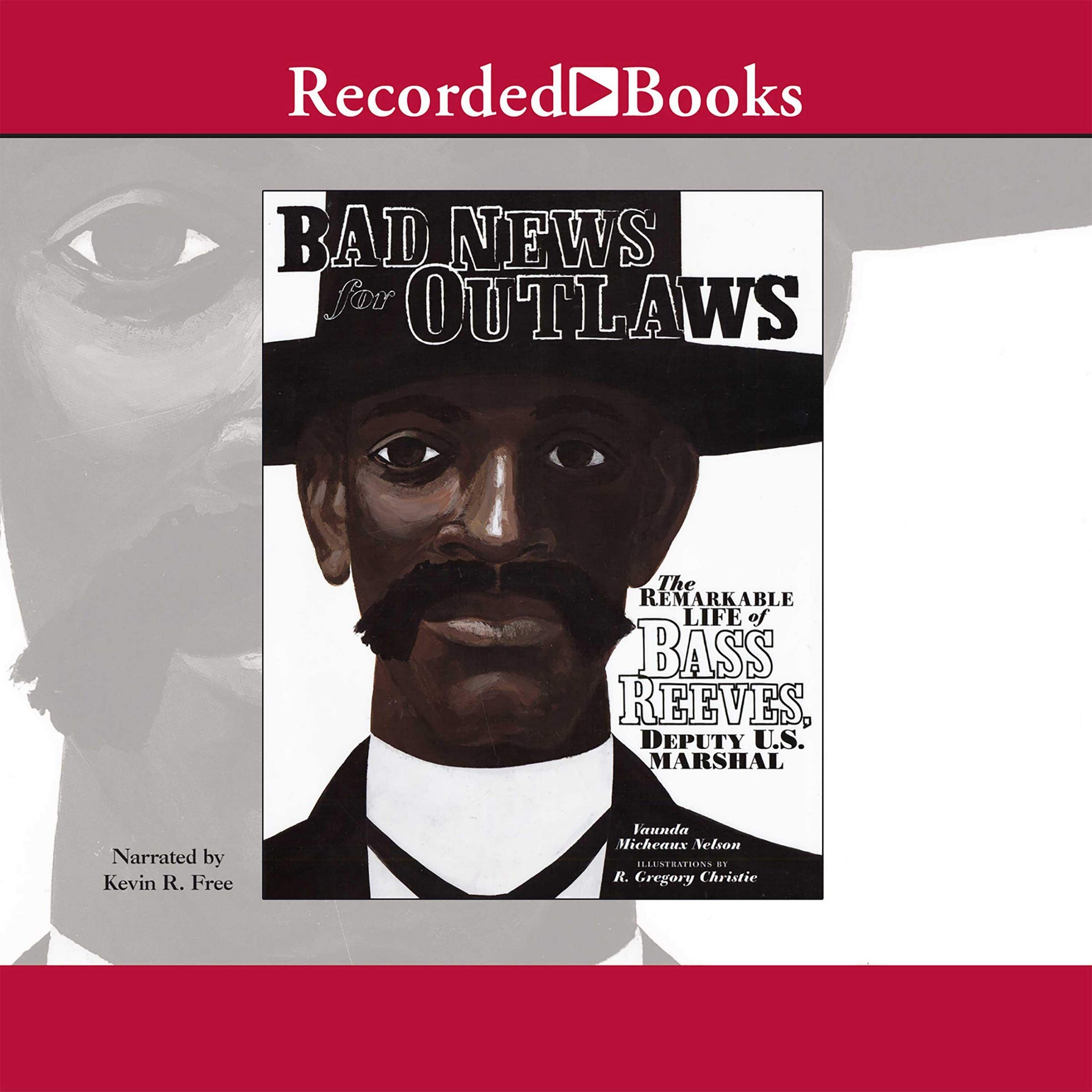 Amazon.com: Bad News for Outlaws: The Remarkable Life of Bass Reeves ...
