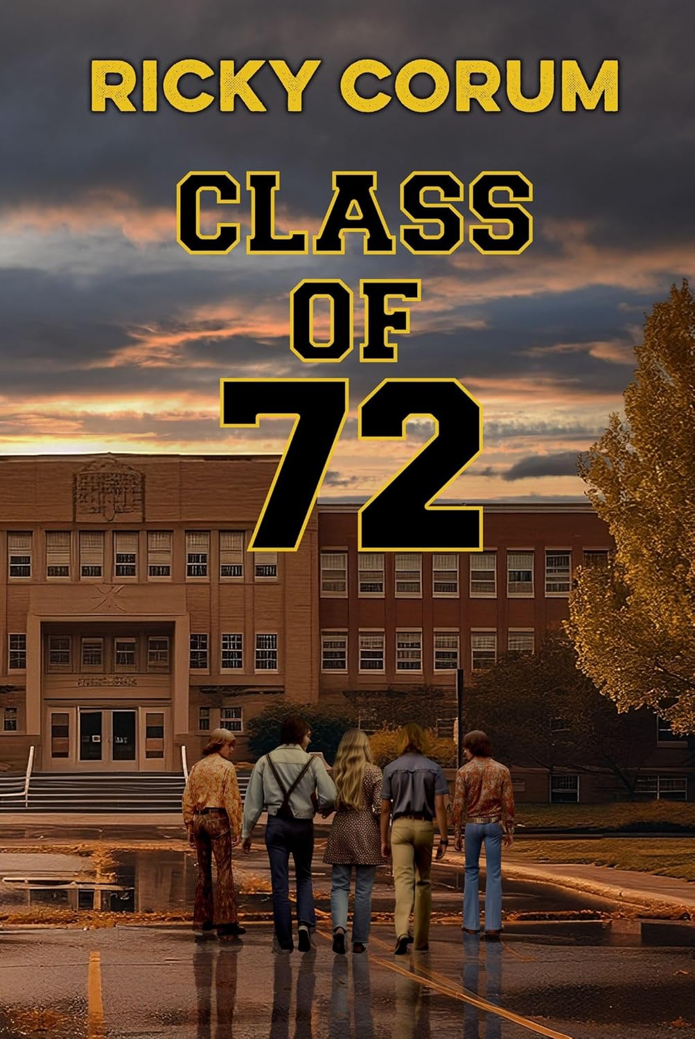 Amazon.com: Class of 72 eBook : Corum, Ricky: Kindle Store