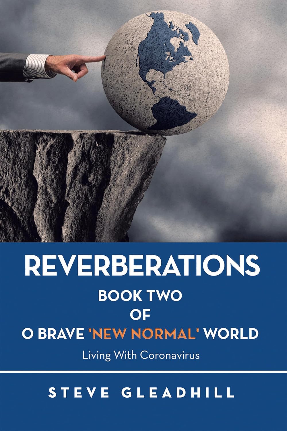 O BRAVE ‘NEW NORMAL’ WORLD: Living with Coronavirus: BOOK TWO - Kindle ...