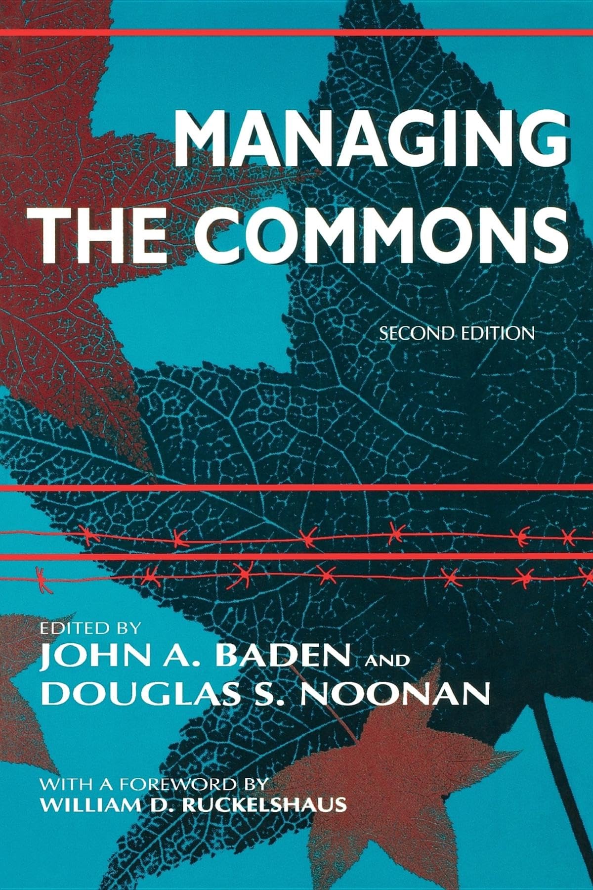 Managing the Commons: John A. Baden, Douglas S. Noonan, John Baden ...