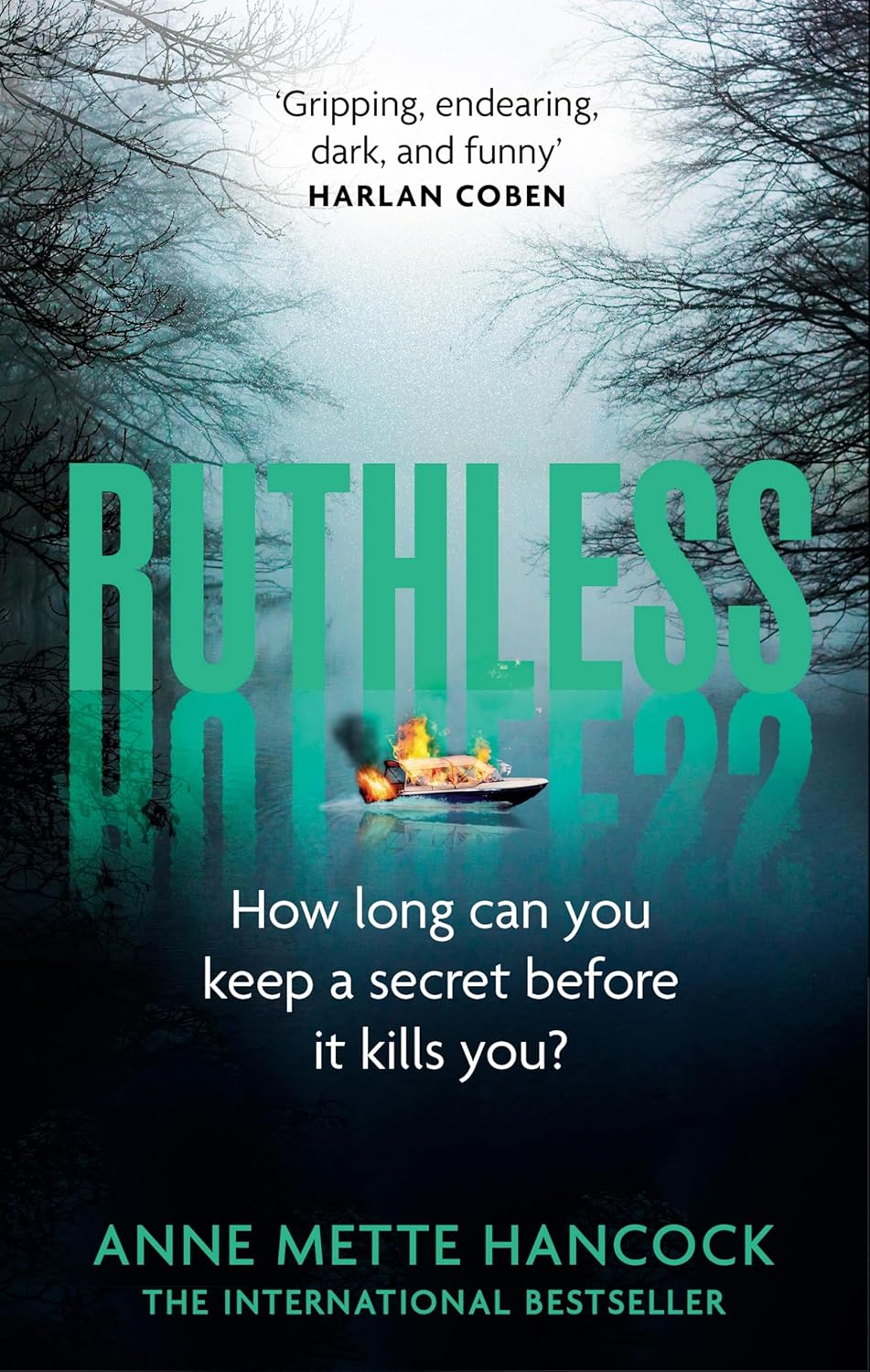 Ruthless: 'Gripping, endearing, dark, and funny' Harlan Coben (A Kaldan ...
