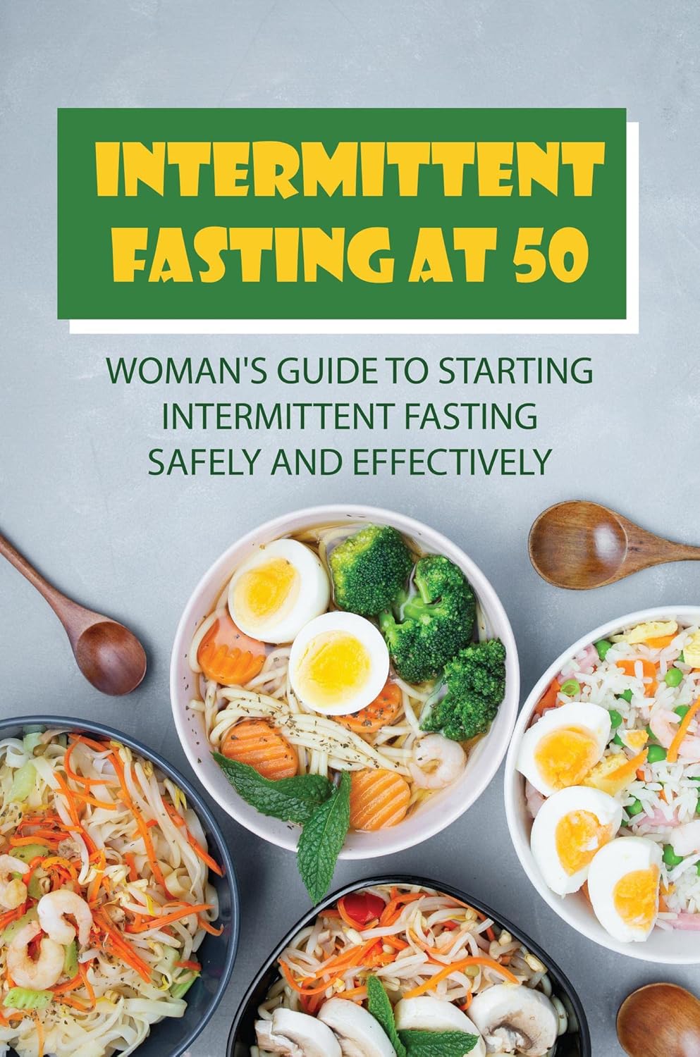 Intermittent Fasting At 50: Woman's Guide To Starting Intermittent ...