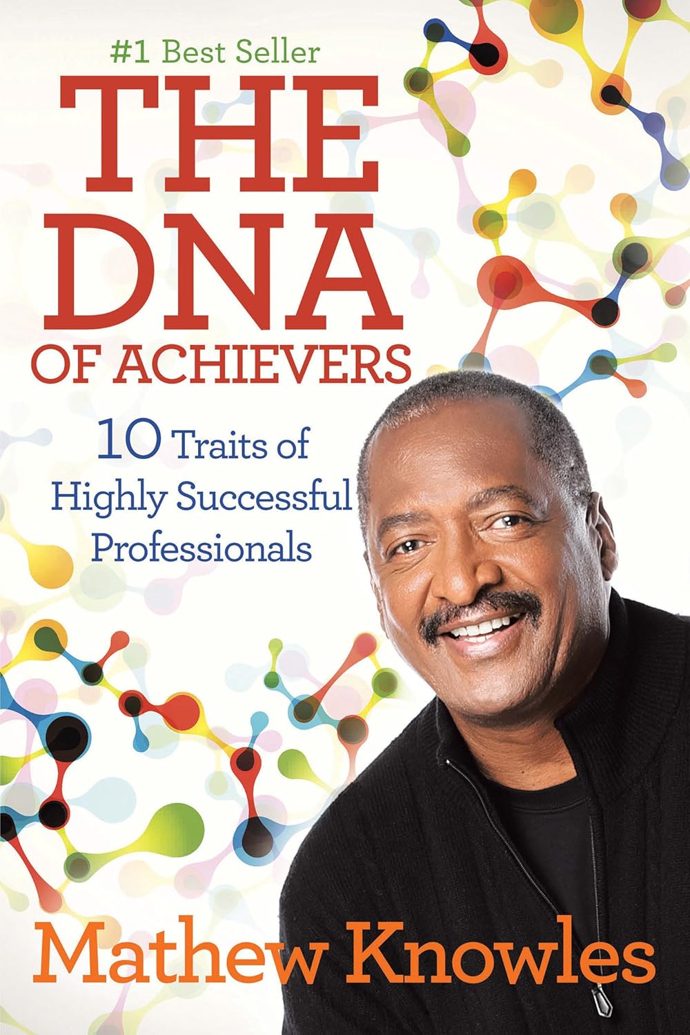The Dna of Achievers: 10 Traits of Highly Successful Professionals ...