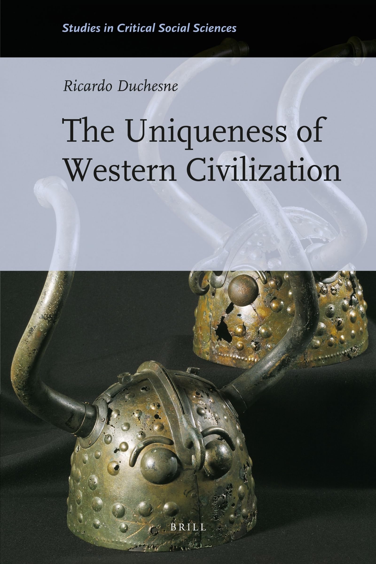 Amazon.com: The Uniqueness of Western Civilization (Studies in Critical ...