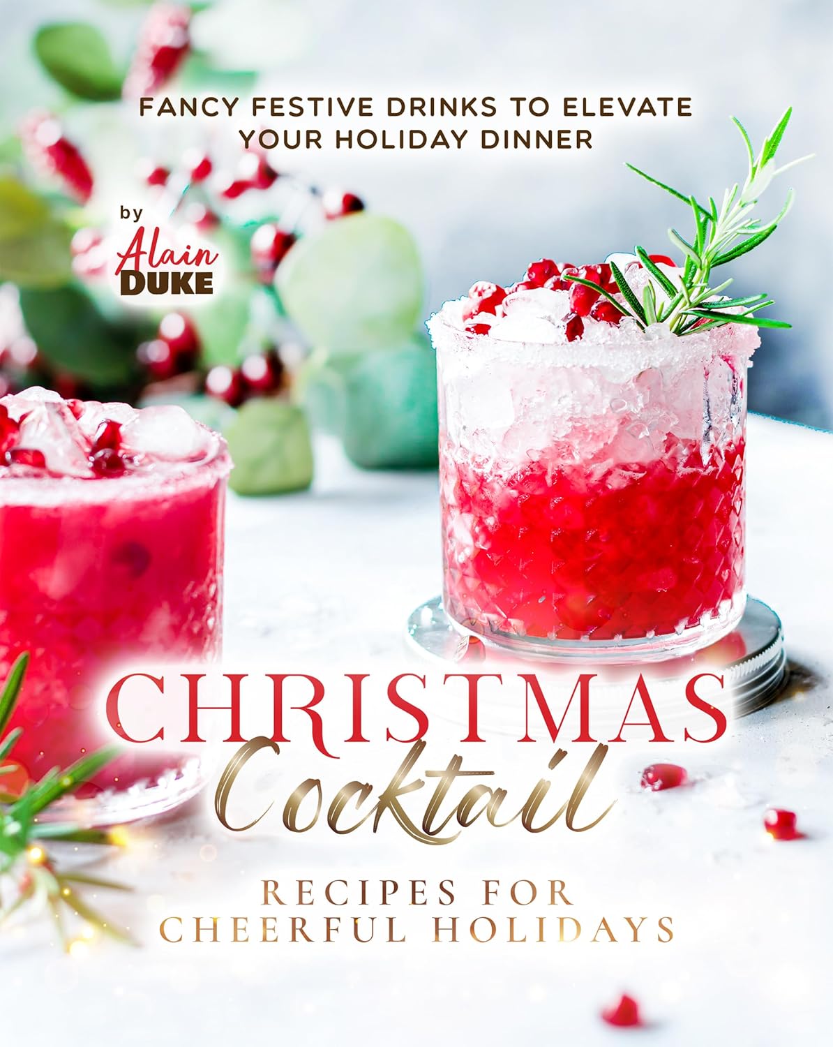Amazon.com: Christmas Cocktail Recipes for Cheerful Holidays: Fancy ...