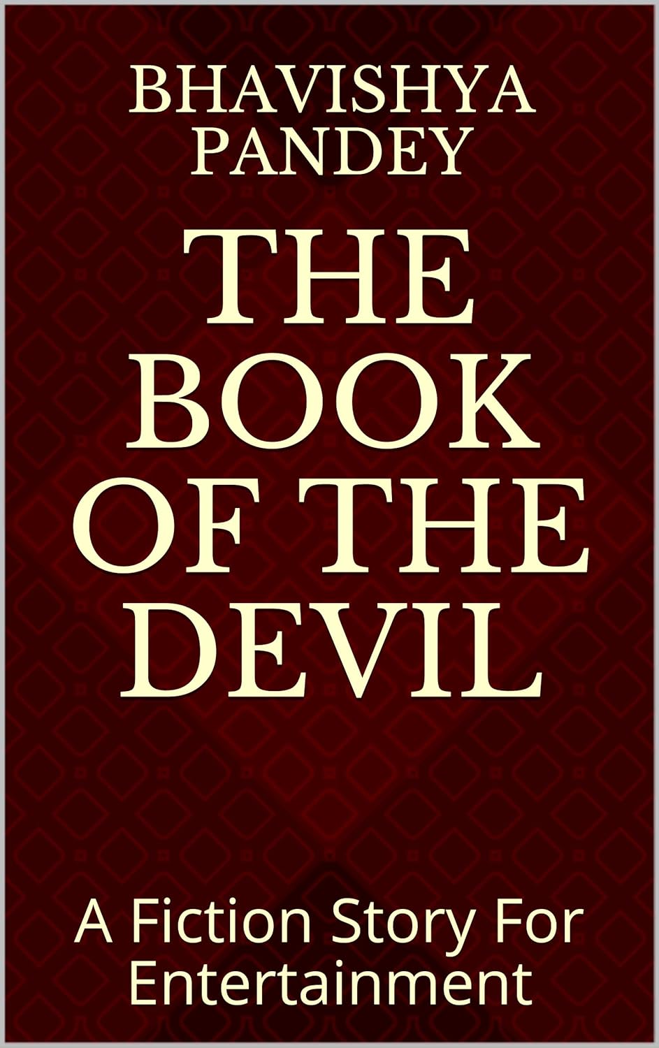 Amazon.com: The Book Of The Devil: A Fiction Story For Entertainment ...