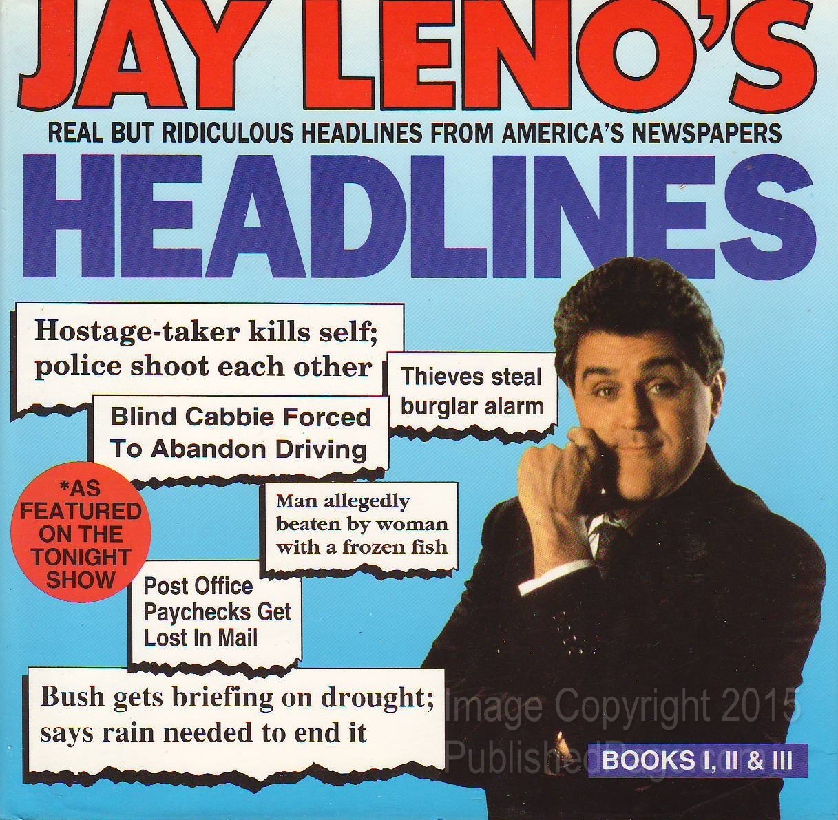 Jay Leno's Headlines: Real but Ridiculous Headlines from America's ...
