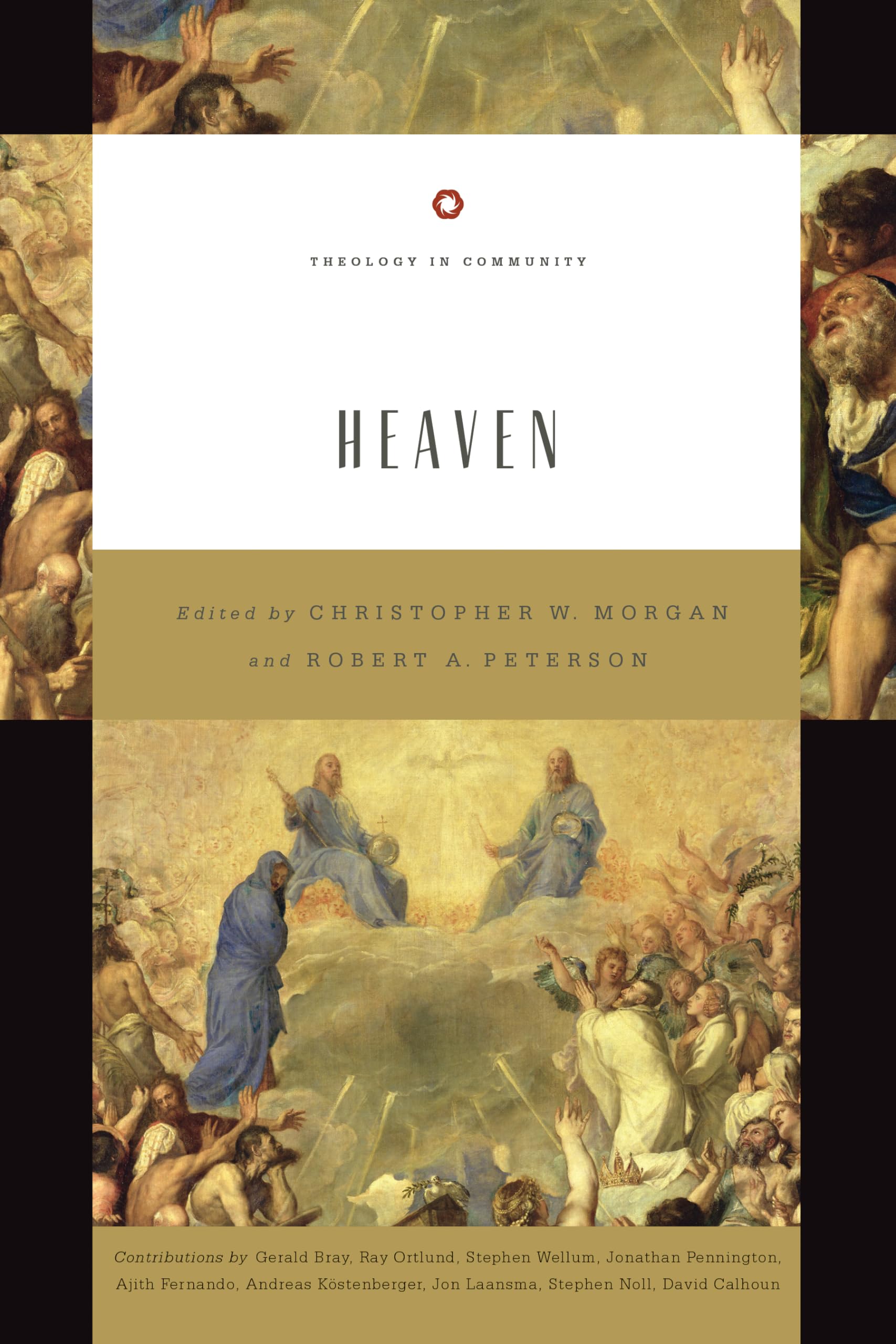 Heaven: Ortlund Jr., Raymond C., Pennington, Jonathan, Wellum, Stephen ...