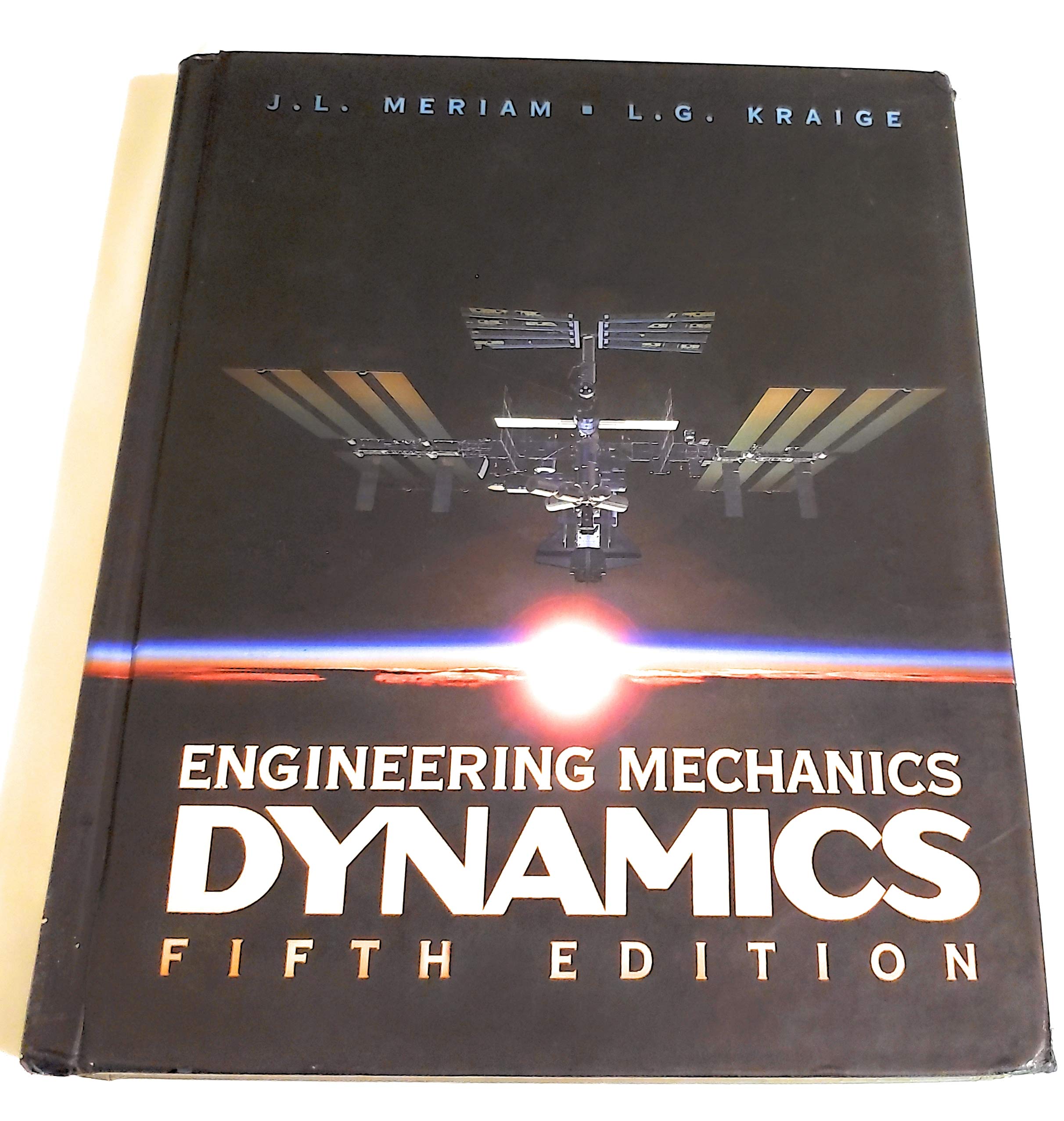 Engineering Mechanics: Dynamics: Meriam, J. L., Kraige, L. G ...