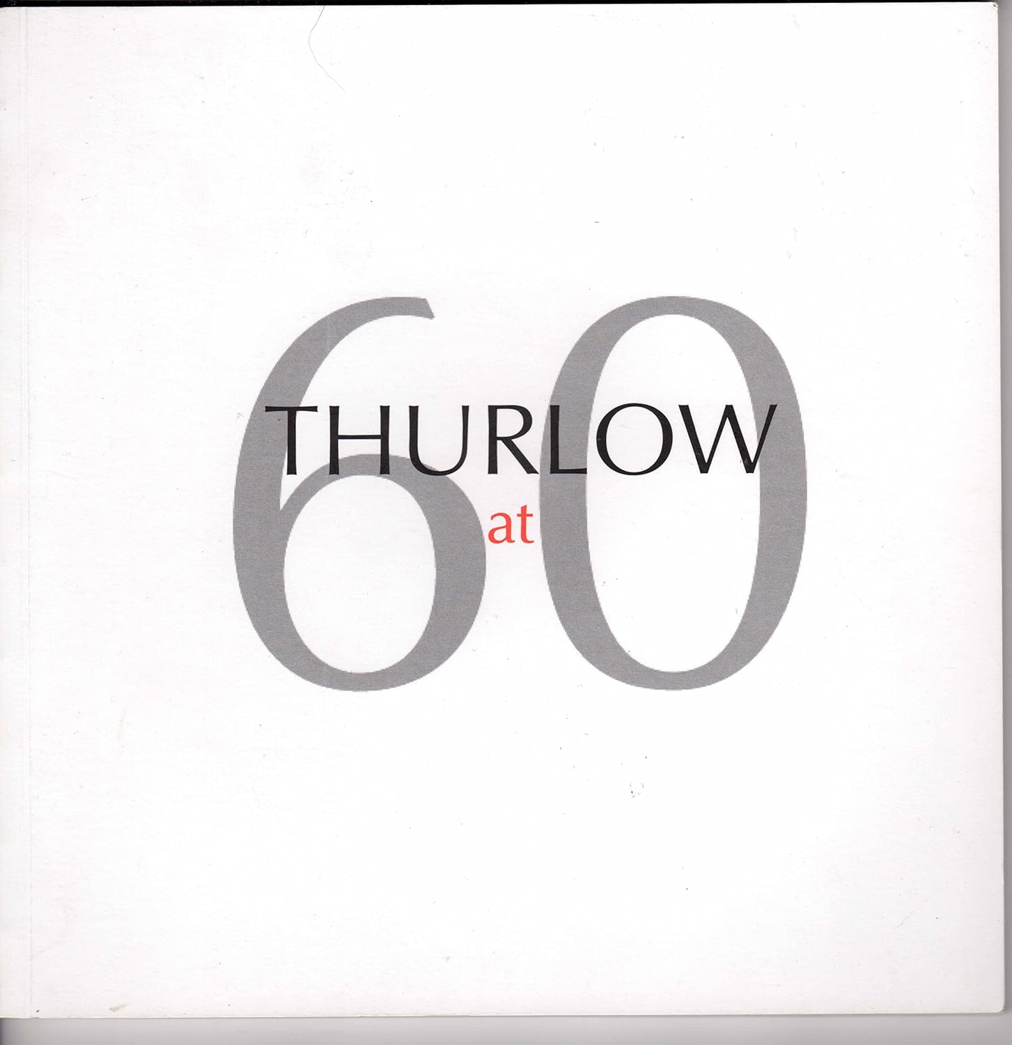 Thurlow at 60: Reflections of Professor David Thurlow OBE, an architect ...