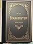 Frankenstein (Masterpiece Library Edition): Mary Wollstonecraft Shelley ...