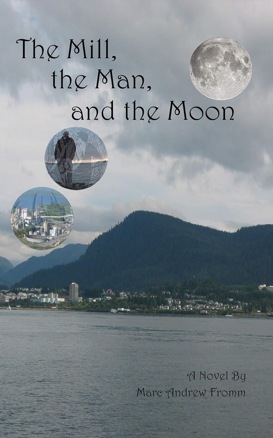 The Mill, the Man, and the Moon - Kindle edition by Fromm, Marc Andrew ...