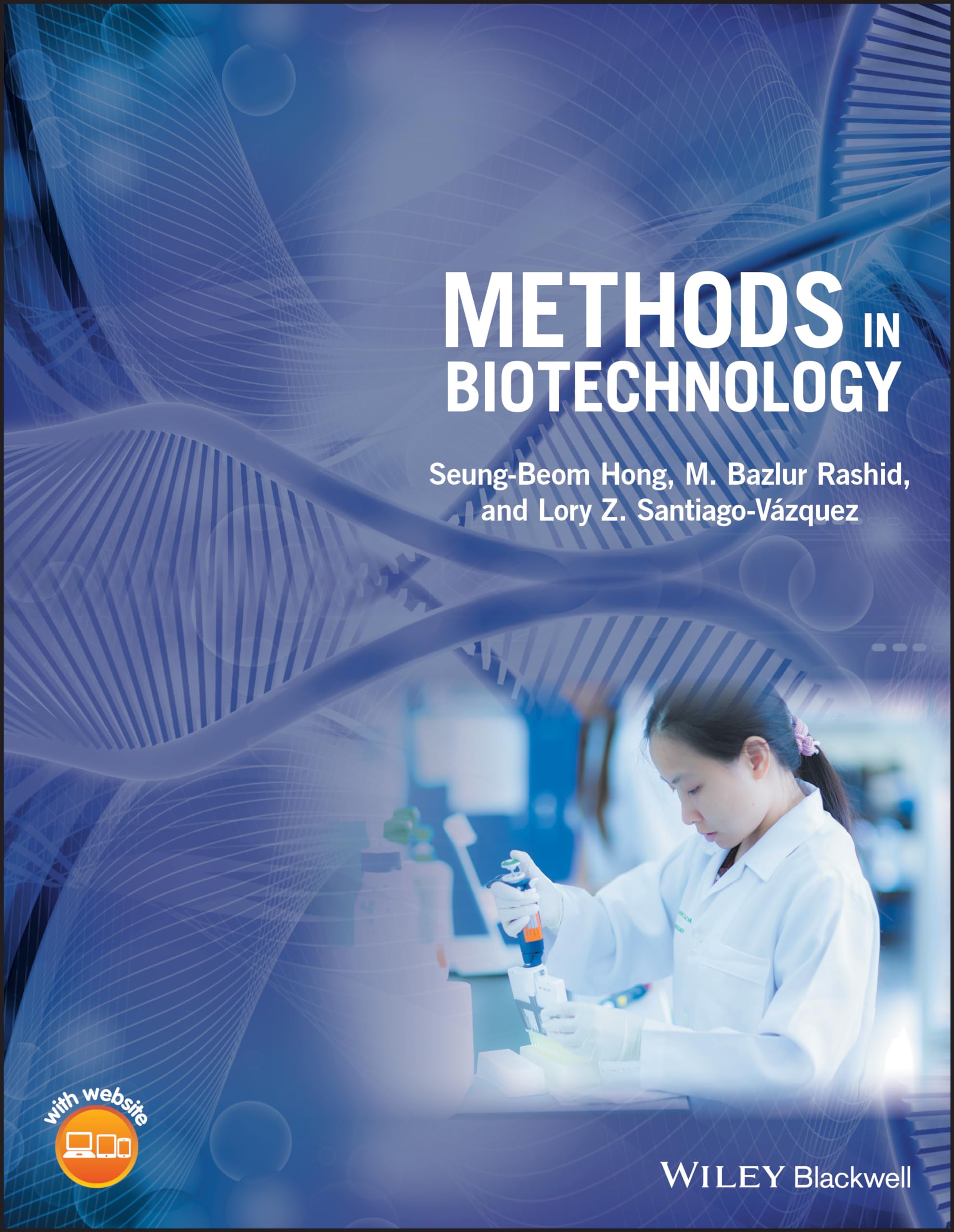 Methods in Biotechnology: Hong, Seung-Beom, Rashid, M. Bazlur, Santiago ...