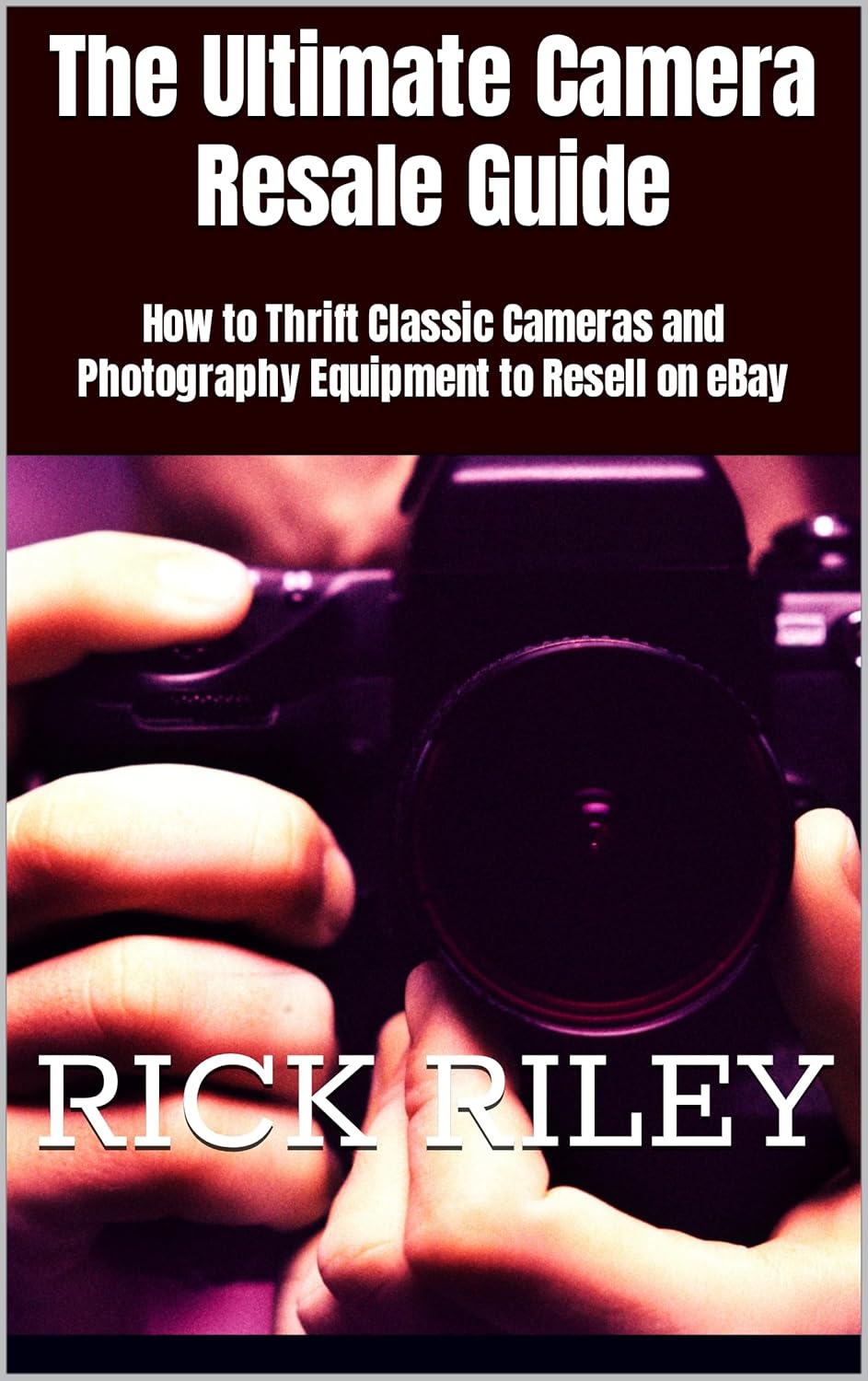 Amazon.com: The Ultimate Camera Resale Guide: How to Thrift Classic ...