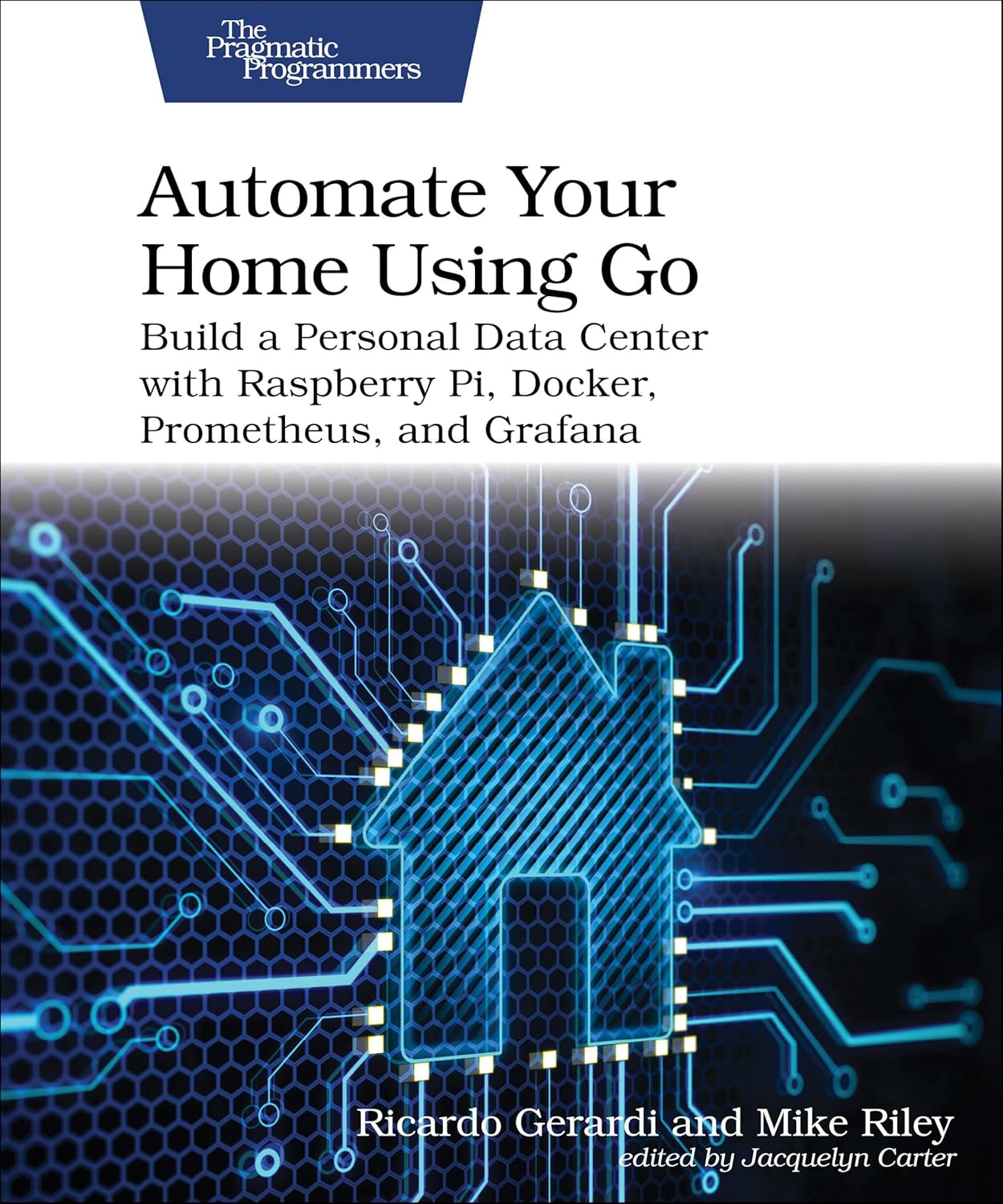 Automate Your Home Using Go Build A Personal Data Center With Raspberry Pi Docker Prometheus