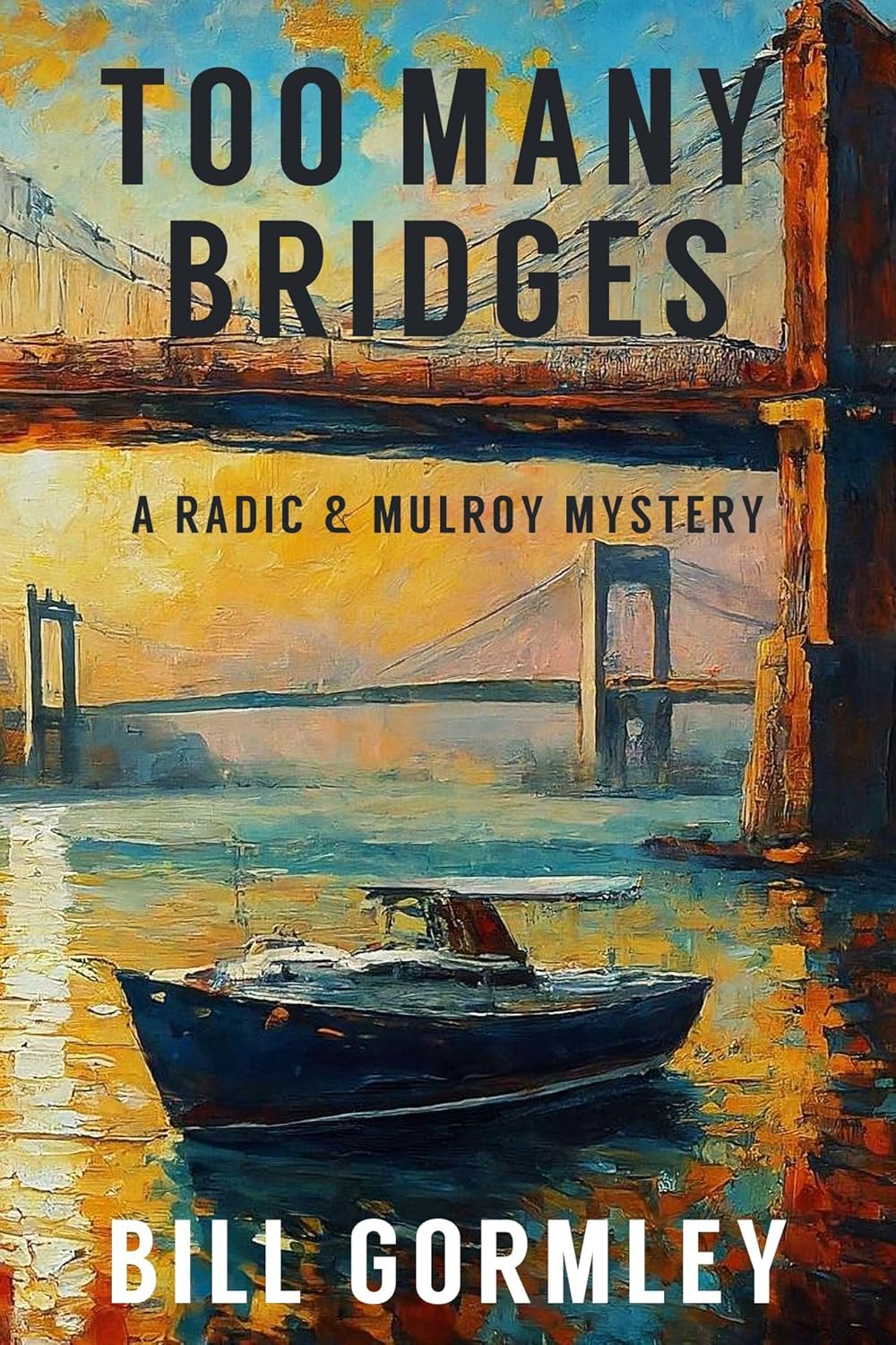 Amazon.com: Too Many Bridges: A Radic & Mulroy Mystery eBook : Gormley ...