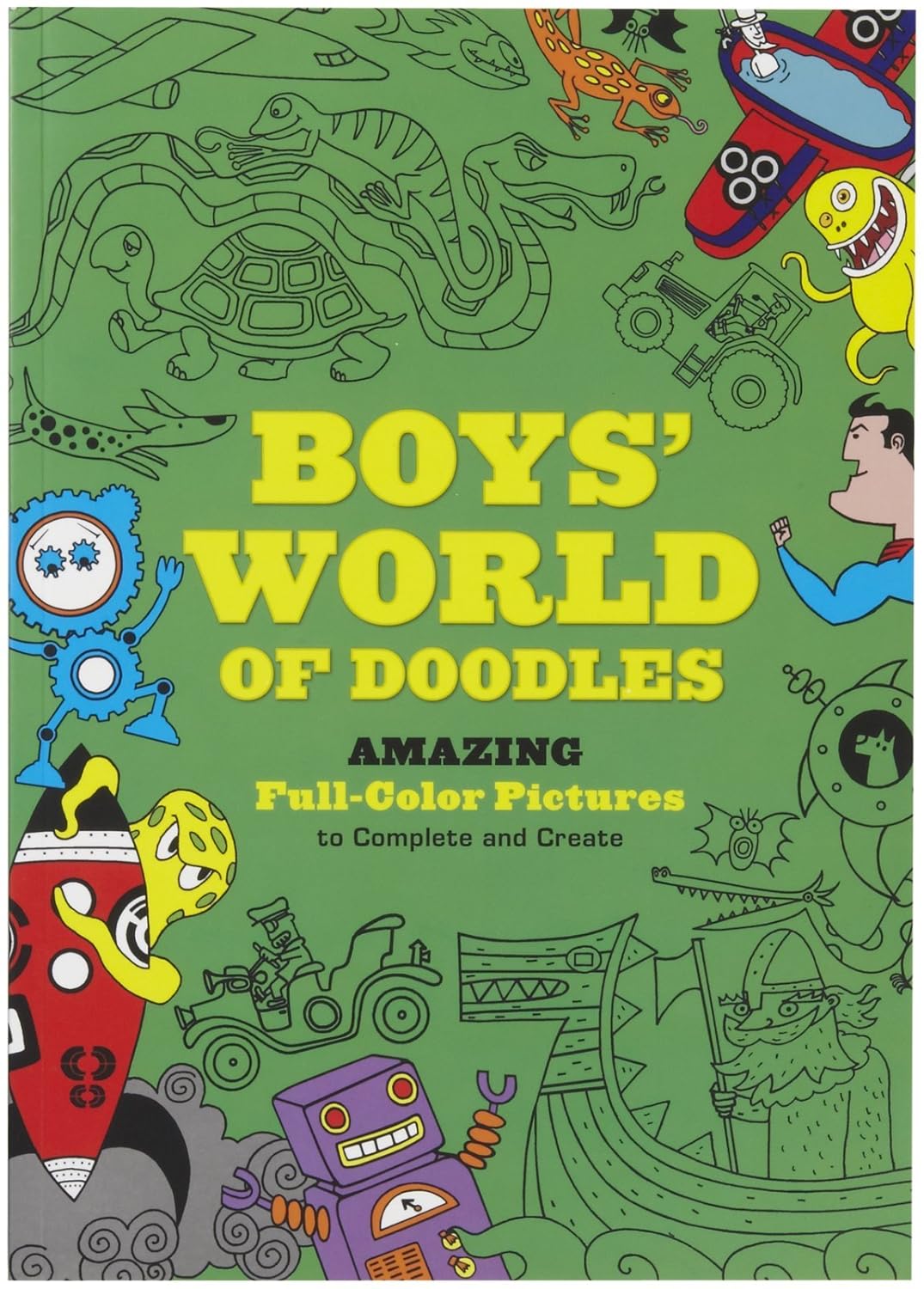 Boys' World of Doodles: Over 100 Pictures to Complete and Create ...