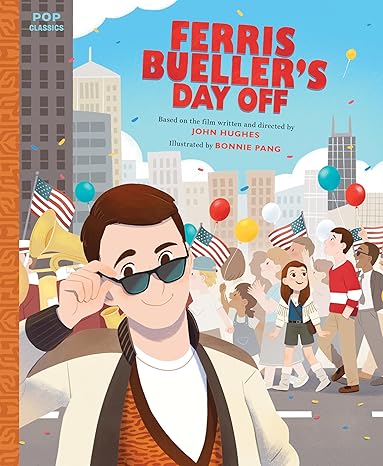 Ferris Bueller's Day Off: The Classic Illustrated Storybook (Pop ...