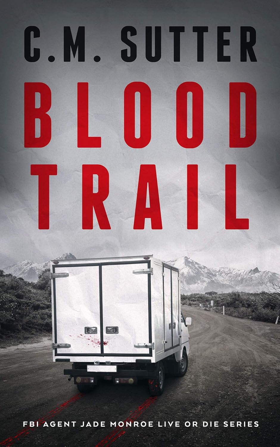 Amazon.com: Blood Trail (FBI Agent Jade Monroe Live or Die Series Book 2) eBook : Sutter, C. M ...