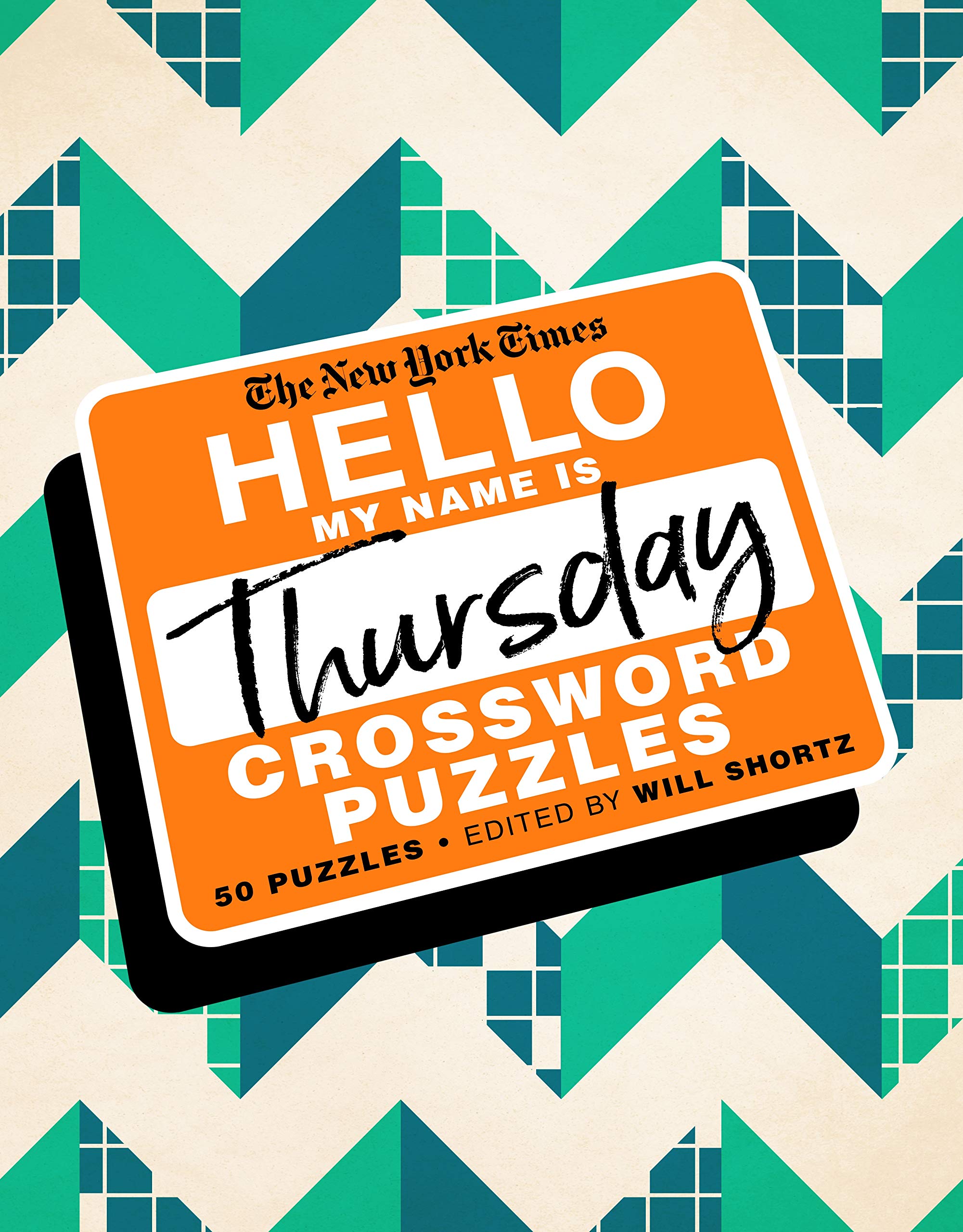 The New York Times Hello, My Name Is Thursday: 50 Thursday Crossword ...