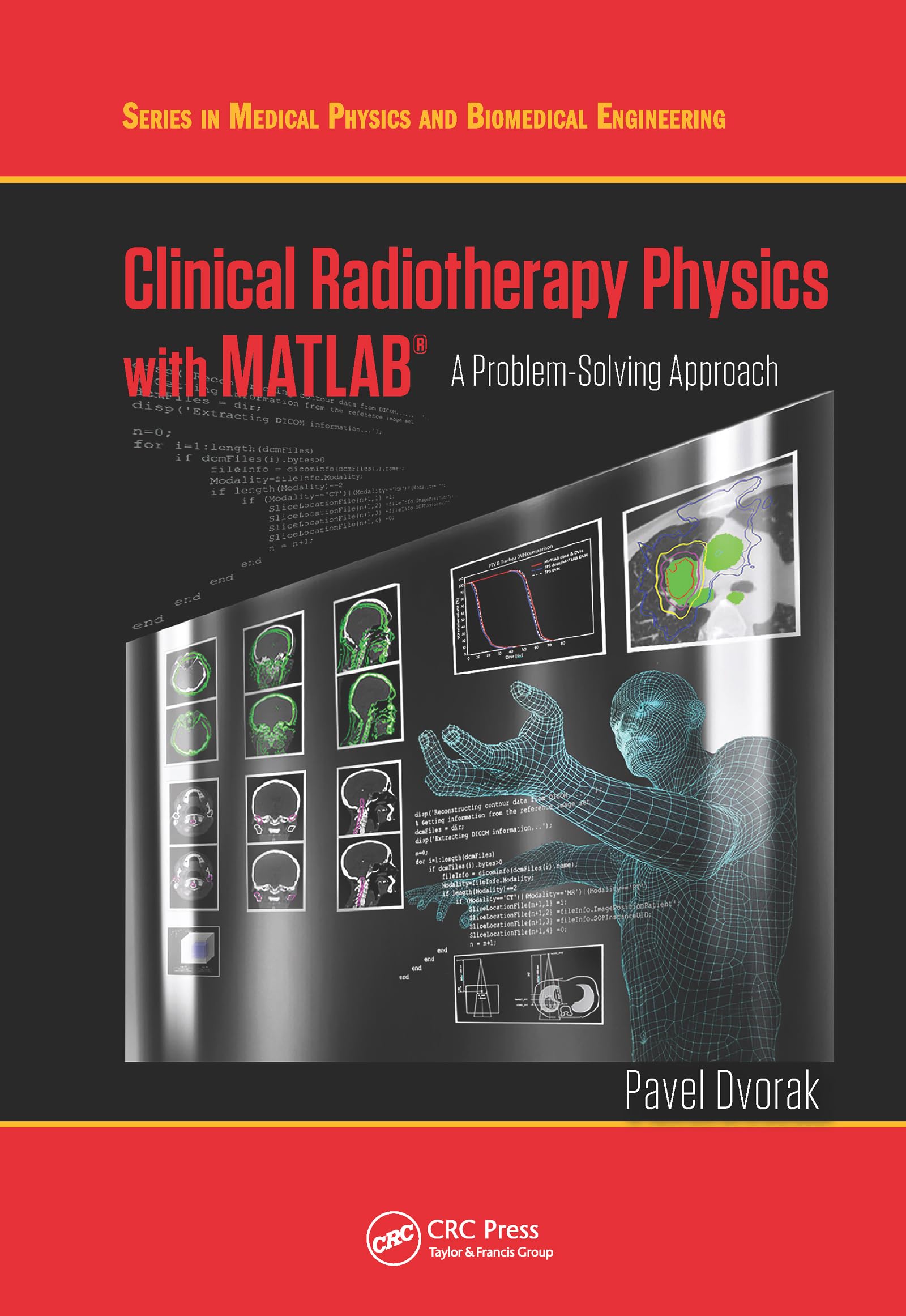 Clinical Radiotherapy Physics with MATLAB: A Problem-Solving Approach ...
