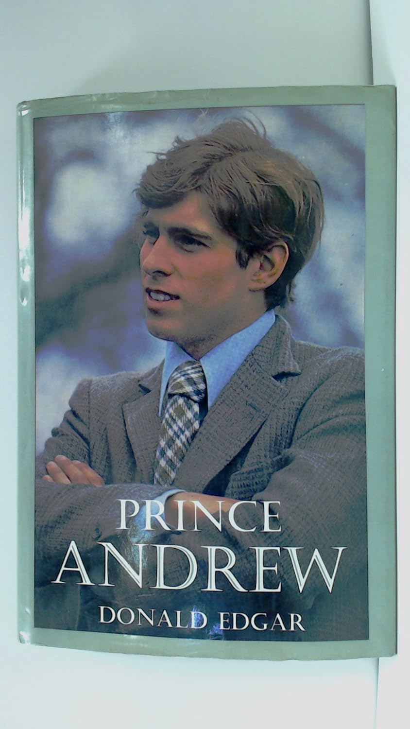 Prince Andrew: Edgar, Donald: 9780213167509: Amazon.com: Books