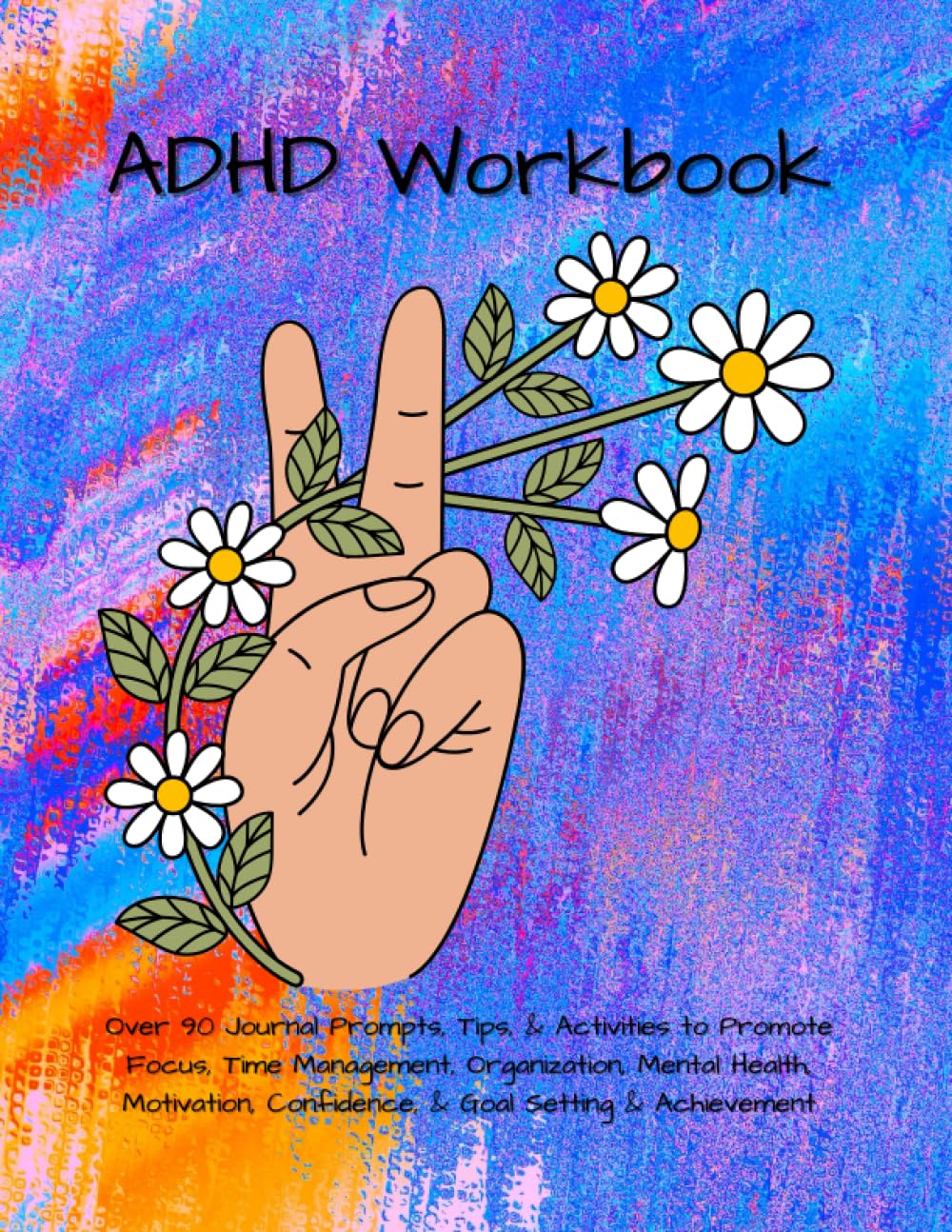 ADHD Mastery: Unlocking Focus, Productivity, Confidence, Motivation ...