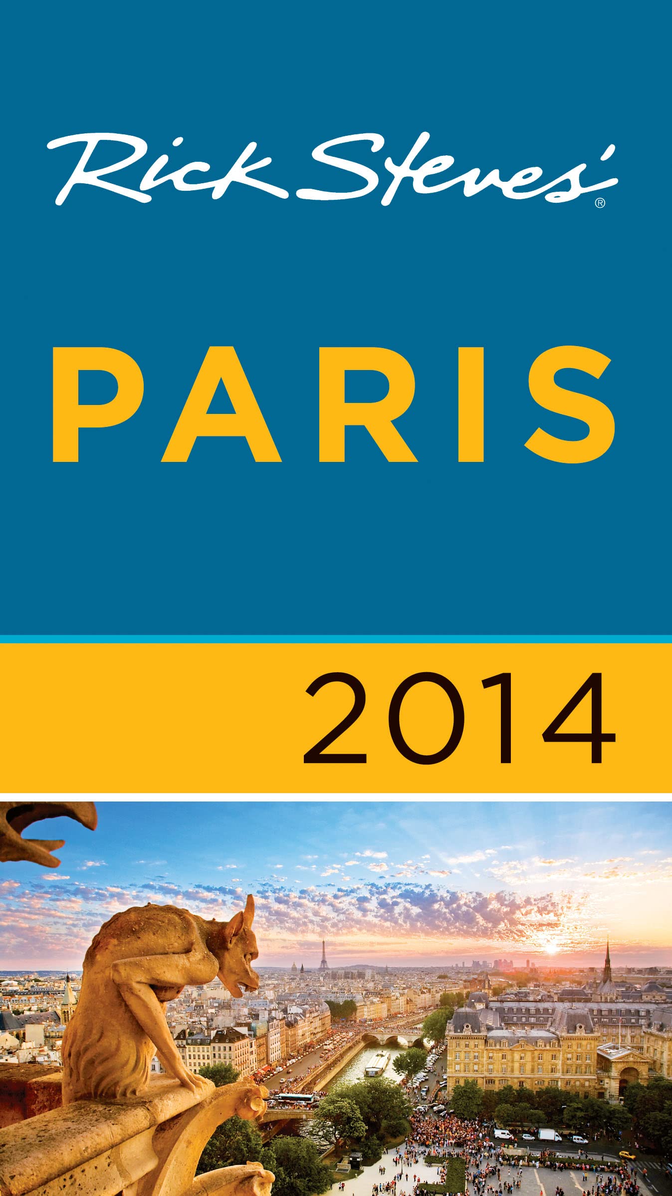 Rick Steves' 2014 Paris: Steves, Rick, Smith, Steve, Openshaw, Gene ...