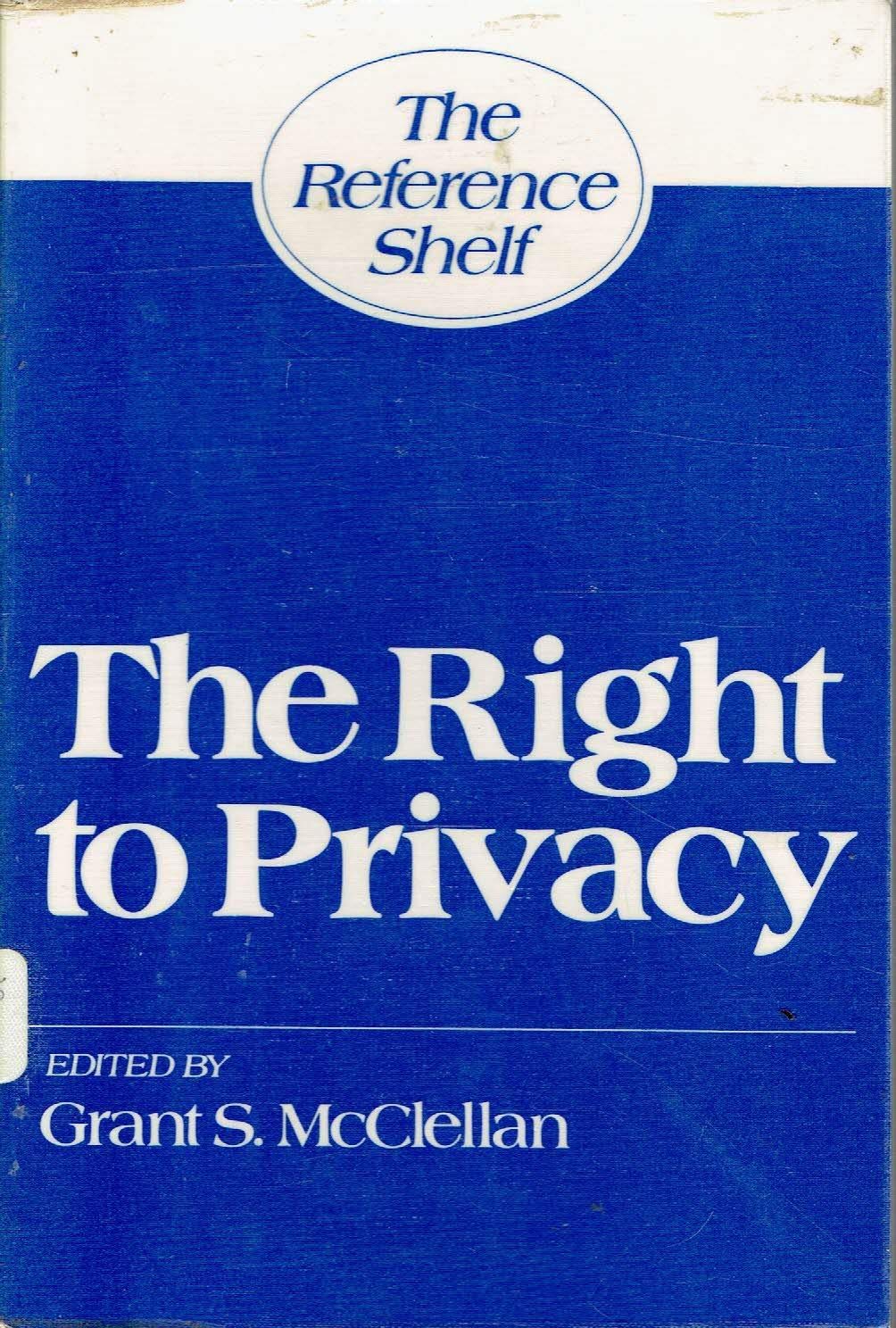 The Right to Privacy: McClellan, Grant: 9780824205959: Amazon.com: Books