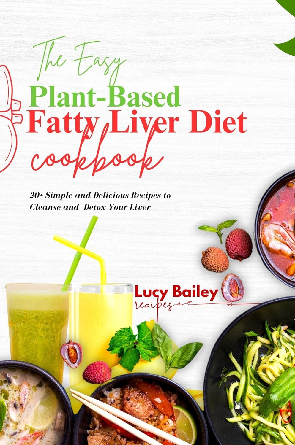Amazon.com: The Easy Plant-Based Fatty Liver Diet Cookbook: 20+ Simple ...