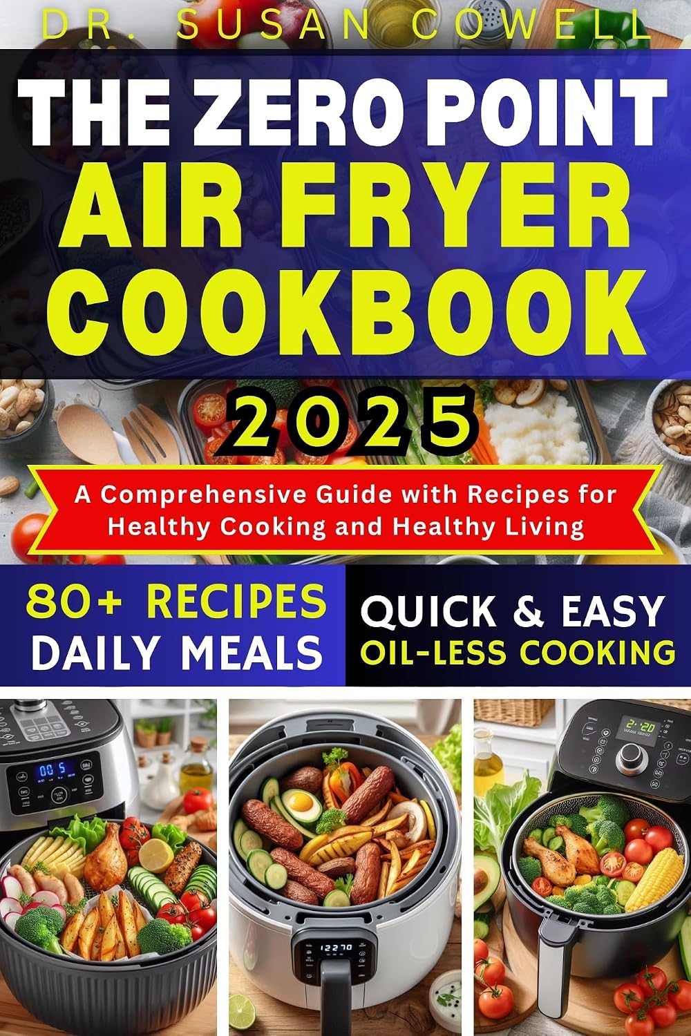 THE ZERO POINT AIR FRYER COOKBOOK 2025: A Comprehensive Guide with ...