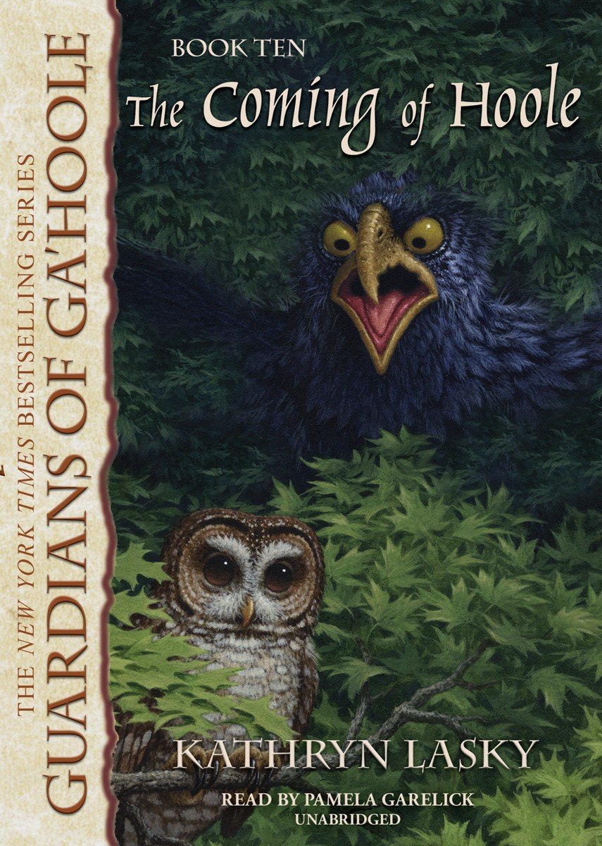 The Coming of Hoole (Guardians of Ga'hoole): Kathryn Lasky, Pamela ...